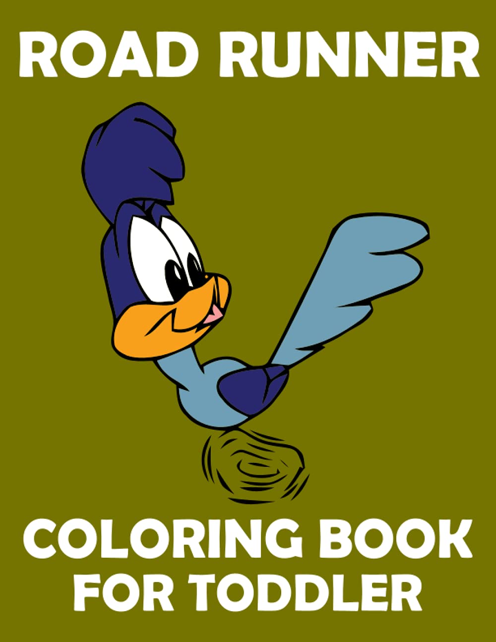 Road Runner Coloring BOOK FOR Toddler: Funny Road Runner Coloring book ...