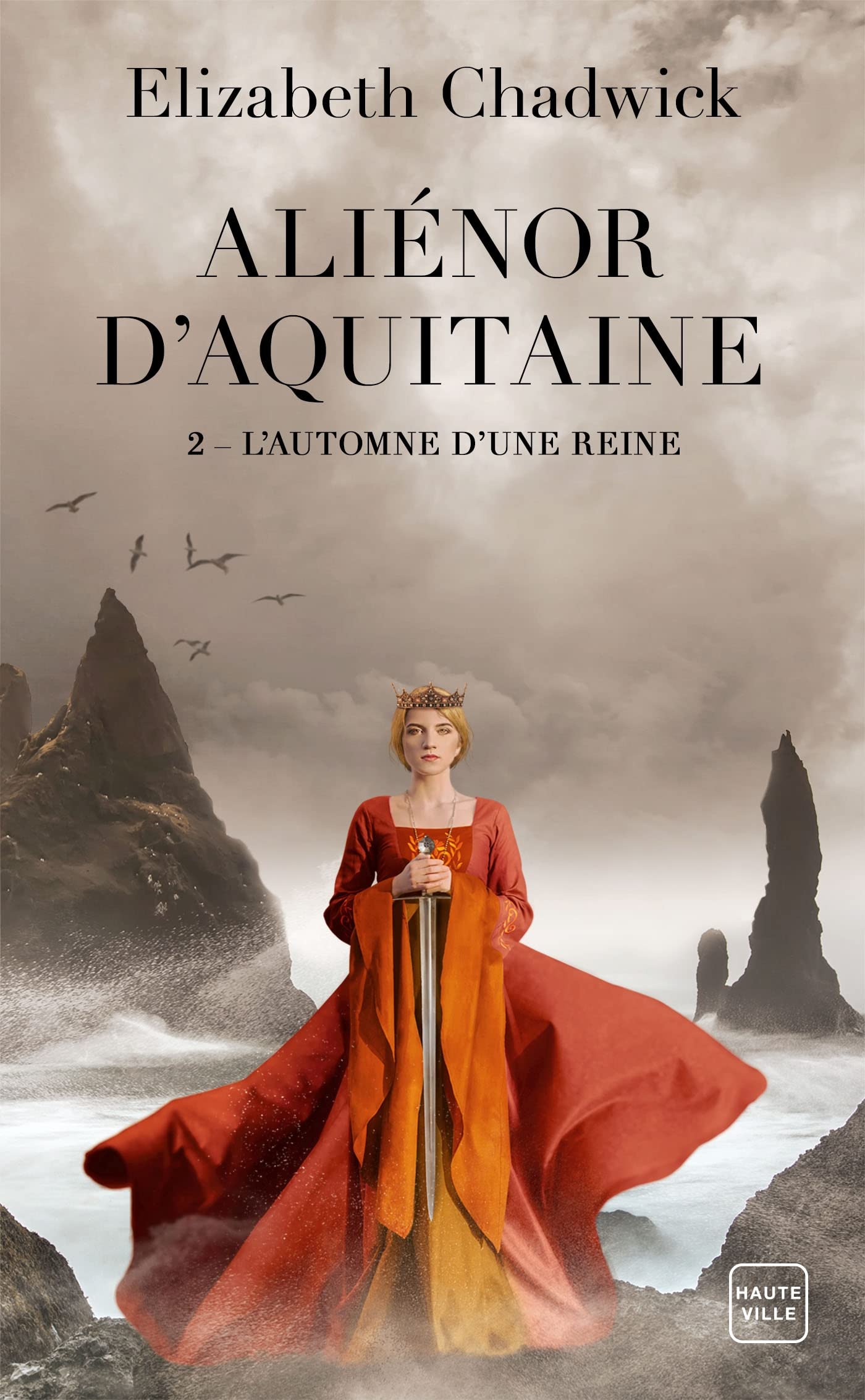 Aliénor d'Aquitaine, T2 : L'Automne d'une reine by Elizabeth Chadwick ...