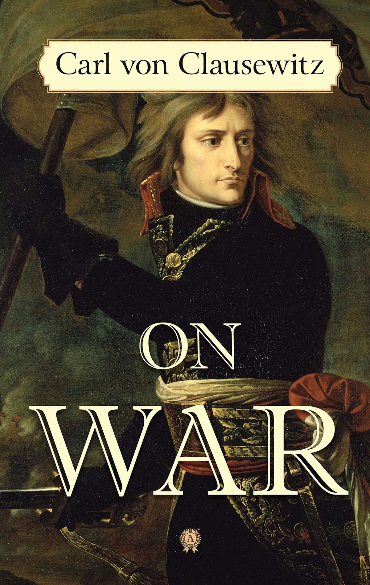 On War by Carl von Clausewitz illustrated edition by Carl von ...