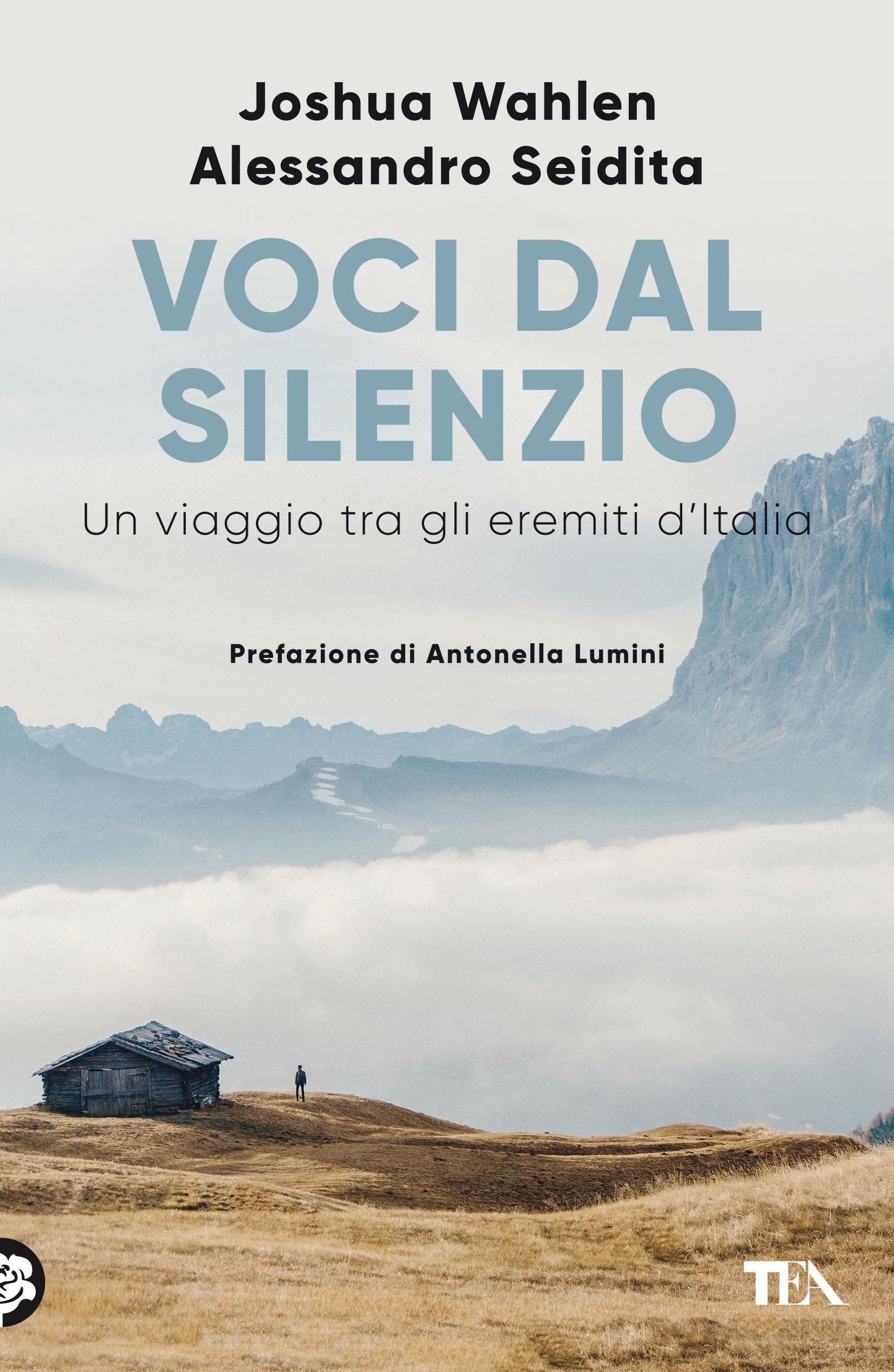 Voci dal silenzio: Un viaggio tra gli eremiti d’Italia by Alessandro ...