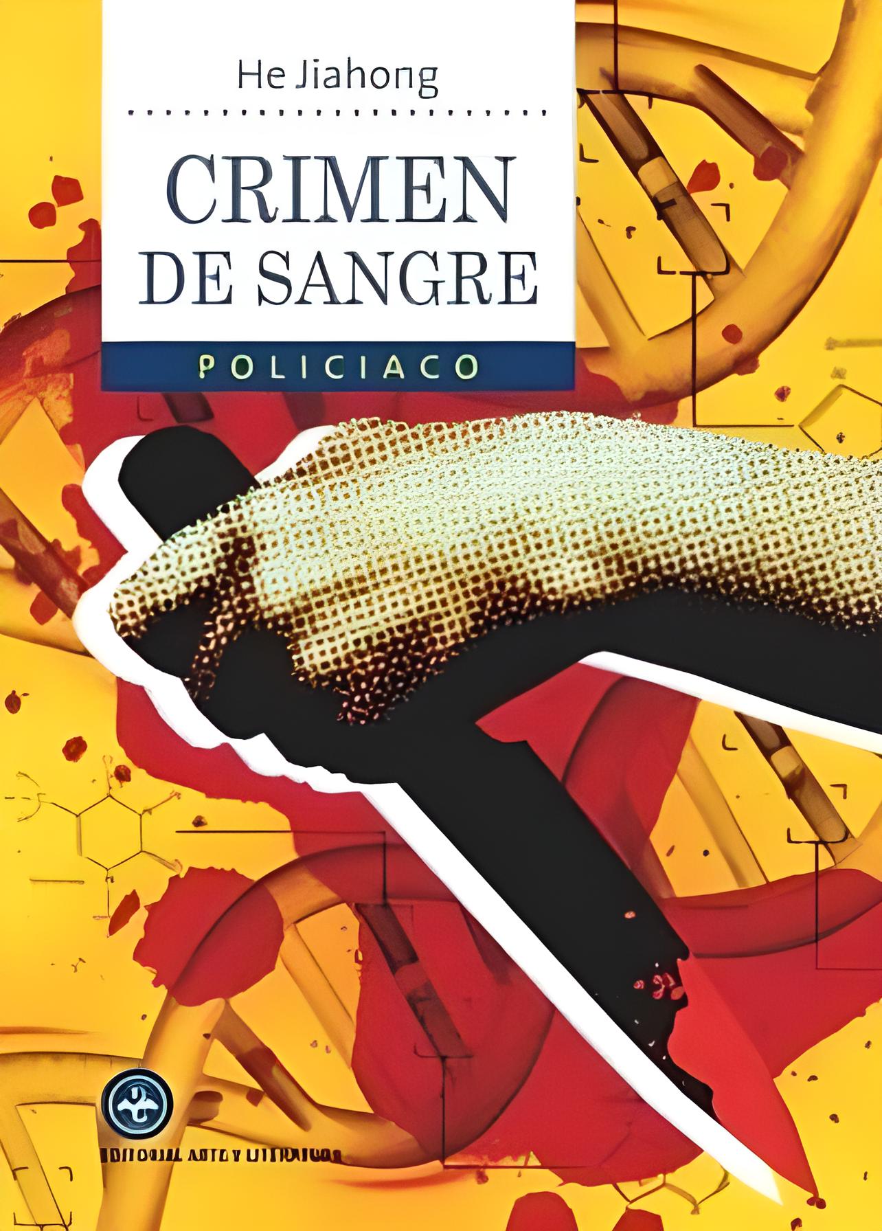 Crimen de sangre by He Jiahong | Goodreads