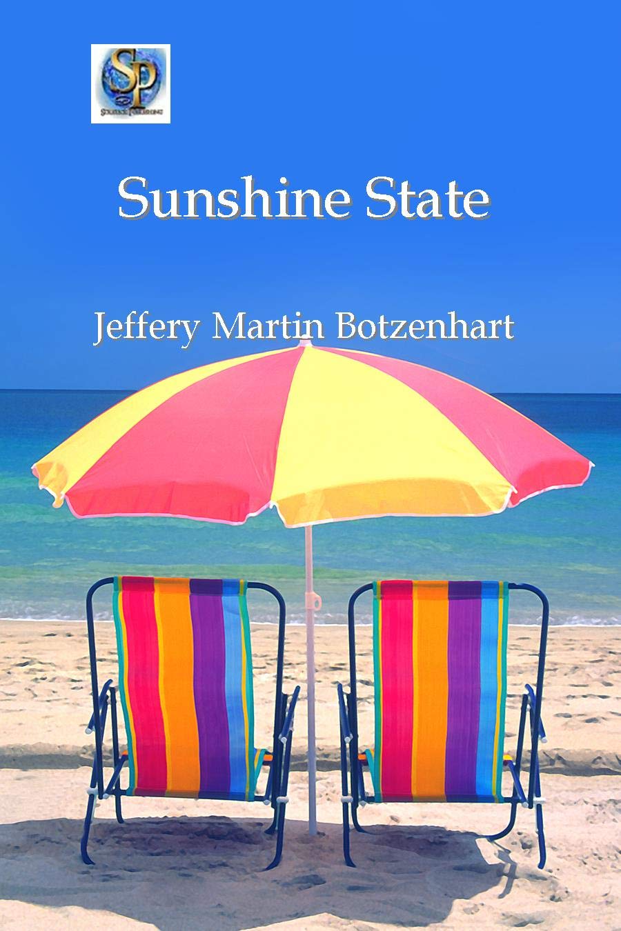 Sunshine State by Jeffery Martin Botzenhart | Goodreads