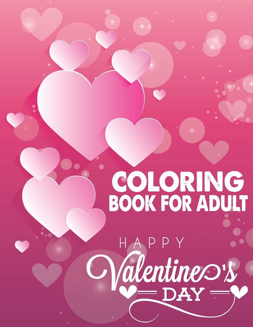Coloring Book For Adult Happy Valentine's Day: Adult coloring book for ...