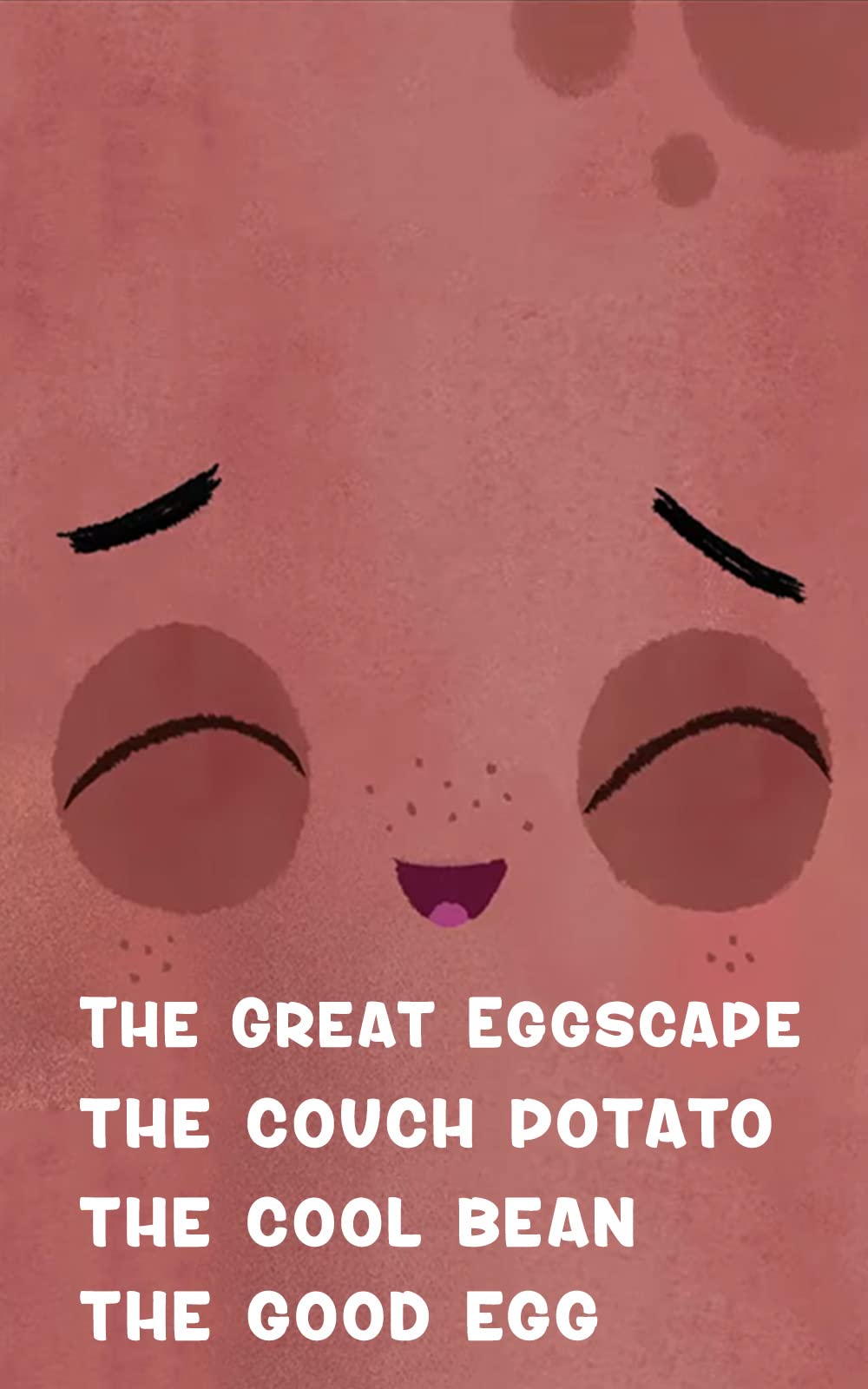 The Great Eggscape, The Couch Potato, The Cool Bean, The Good Egg by ...