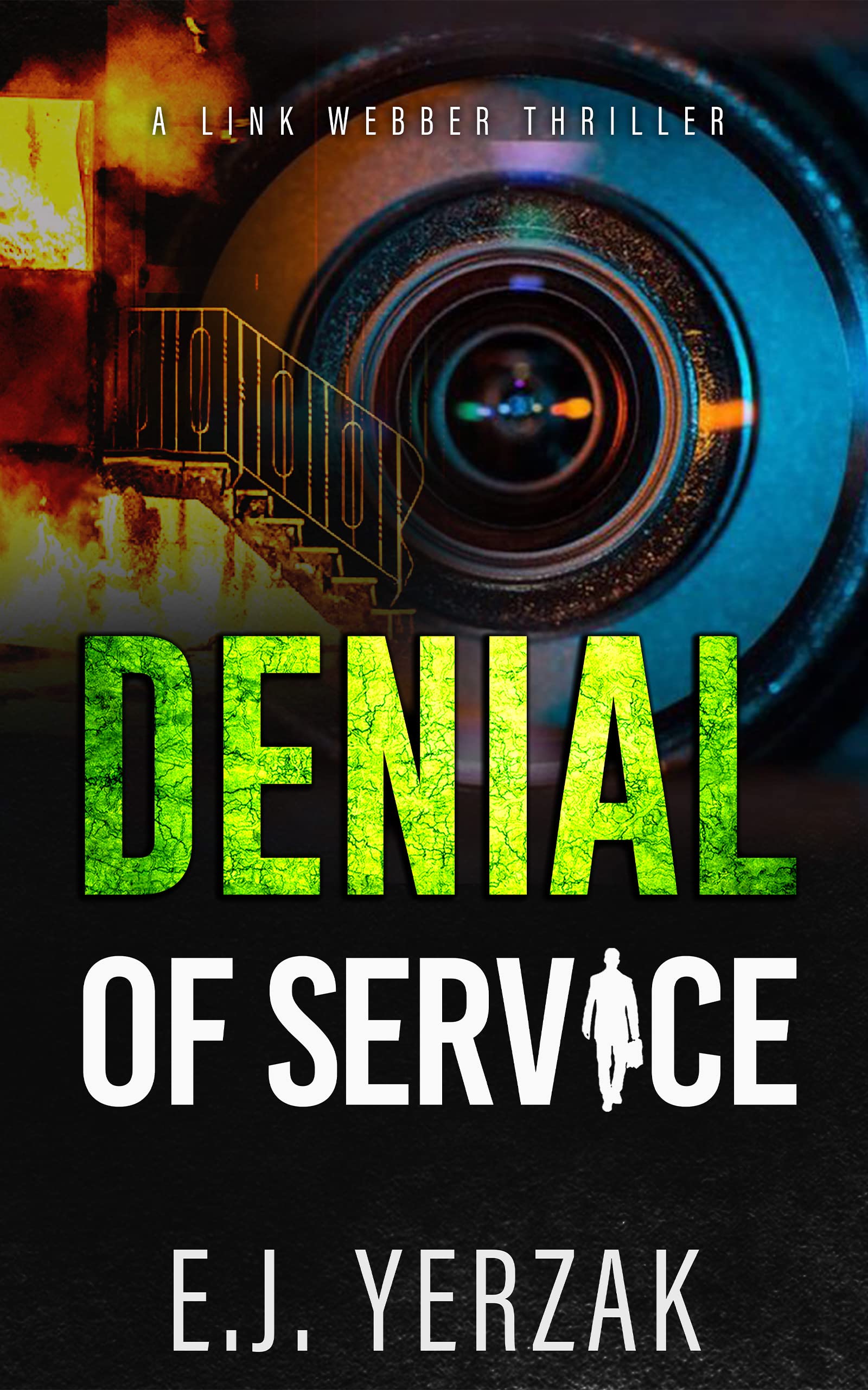 Denial of Service: Link Webber Series - Book #2 by E.J. Yerzak | Goodreads