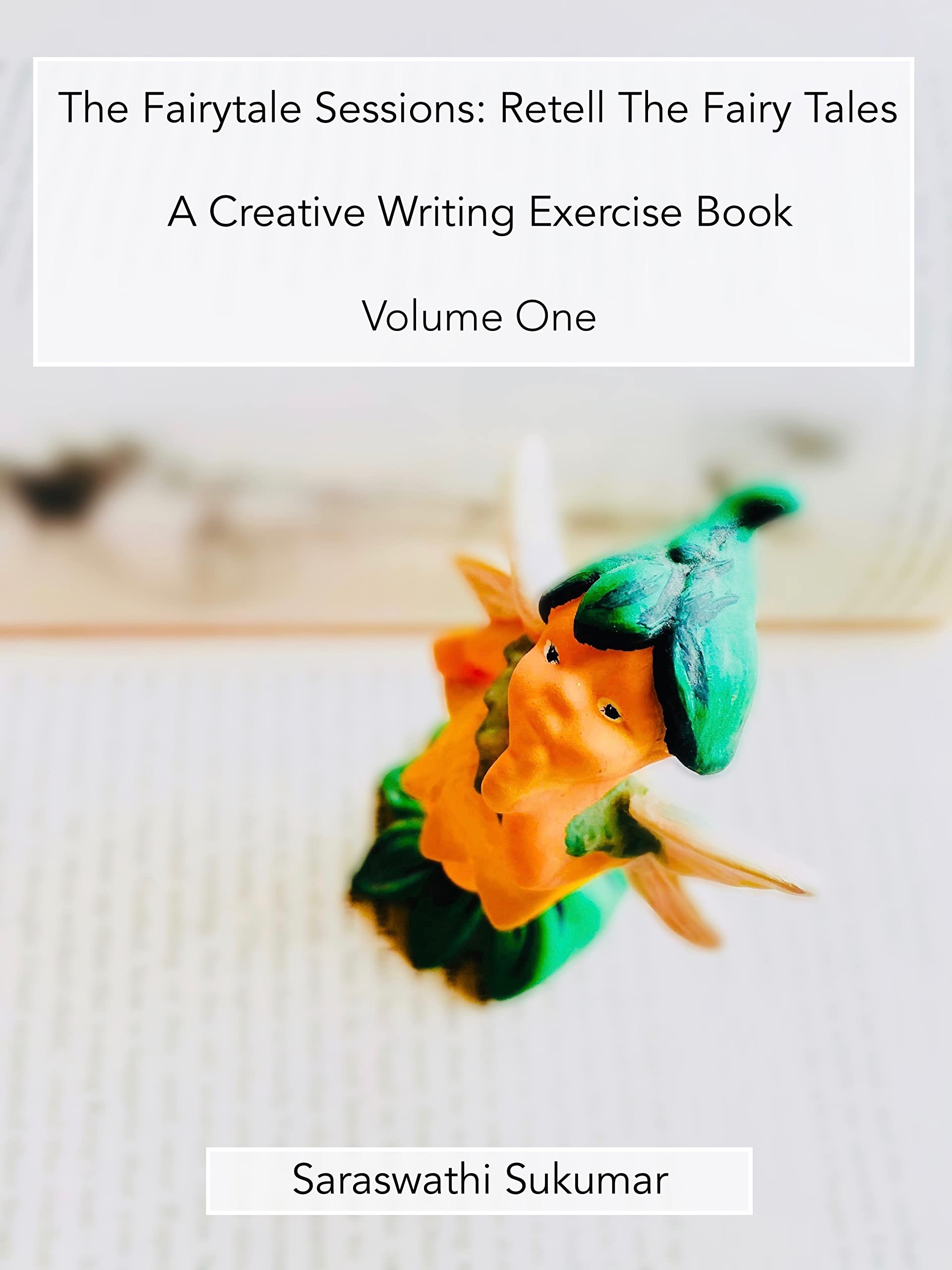 The Fairytale Sessions: Retell The Fairy Tales: A Creative Writing ...