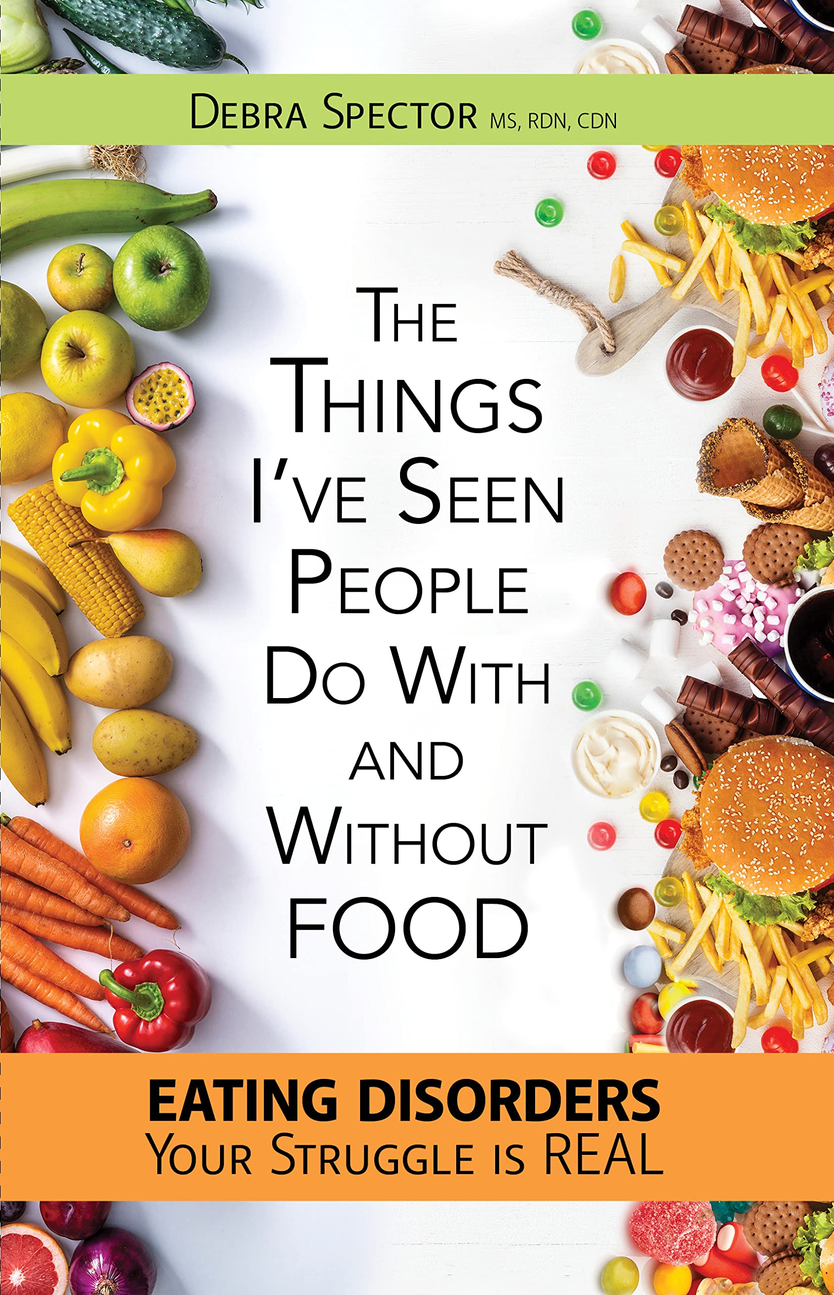 The Things I've Seen People Do With And Without Food: Eating Disorder ...