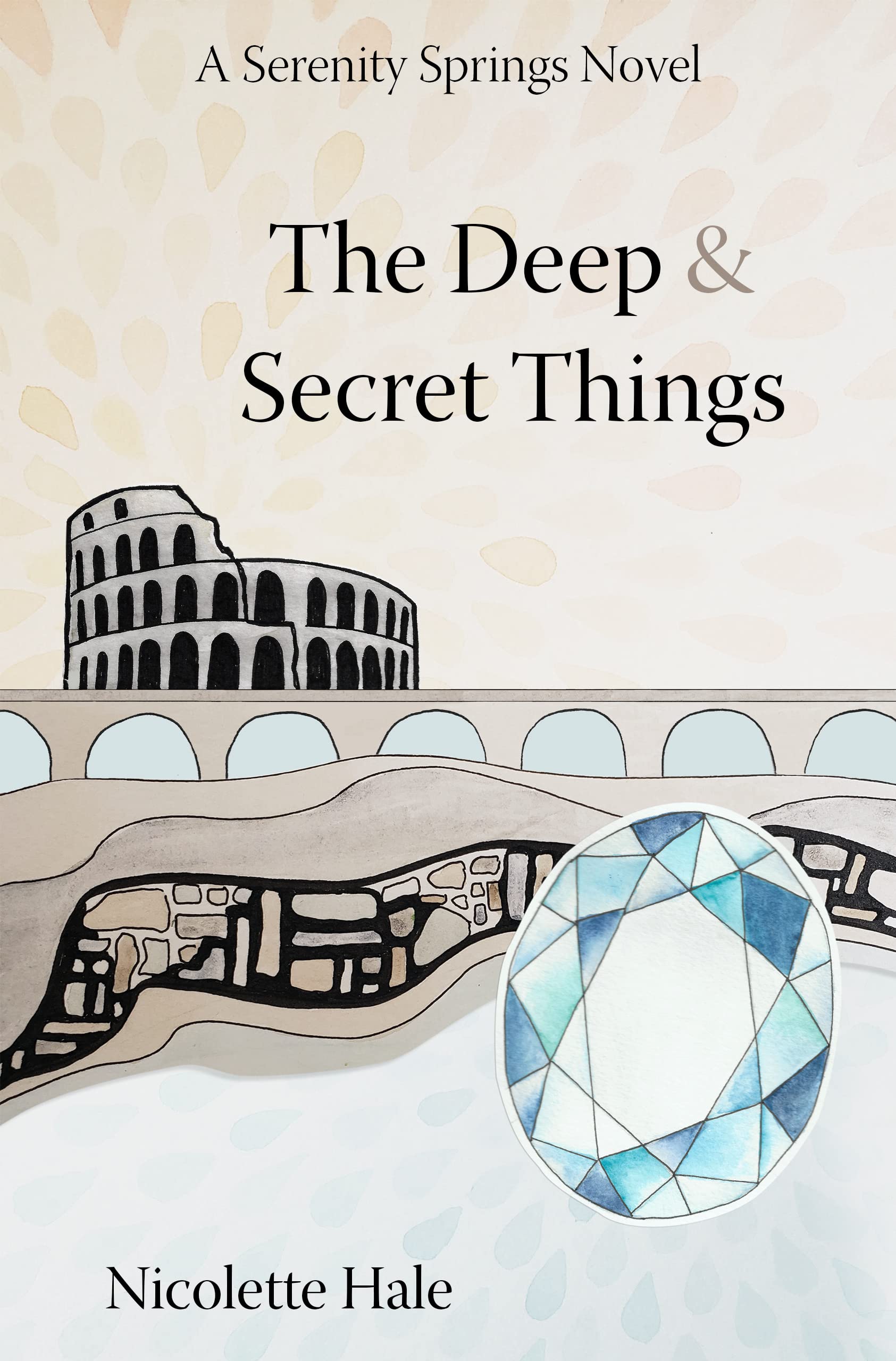 The Deep & Secret Things: A Serenity Springs Novel by Nicolette Hale ...