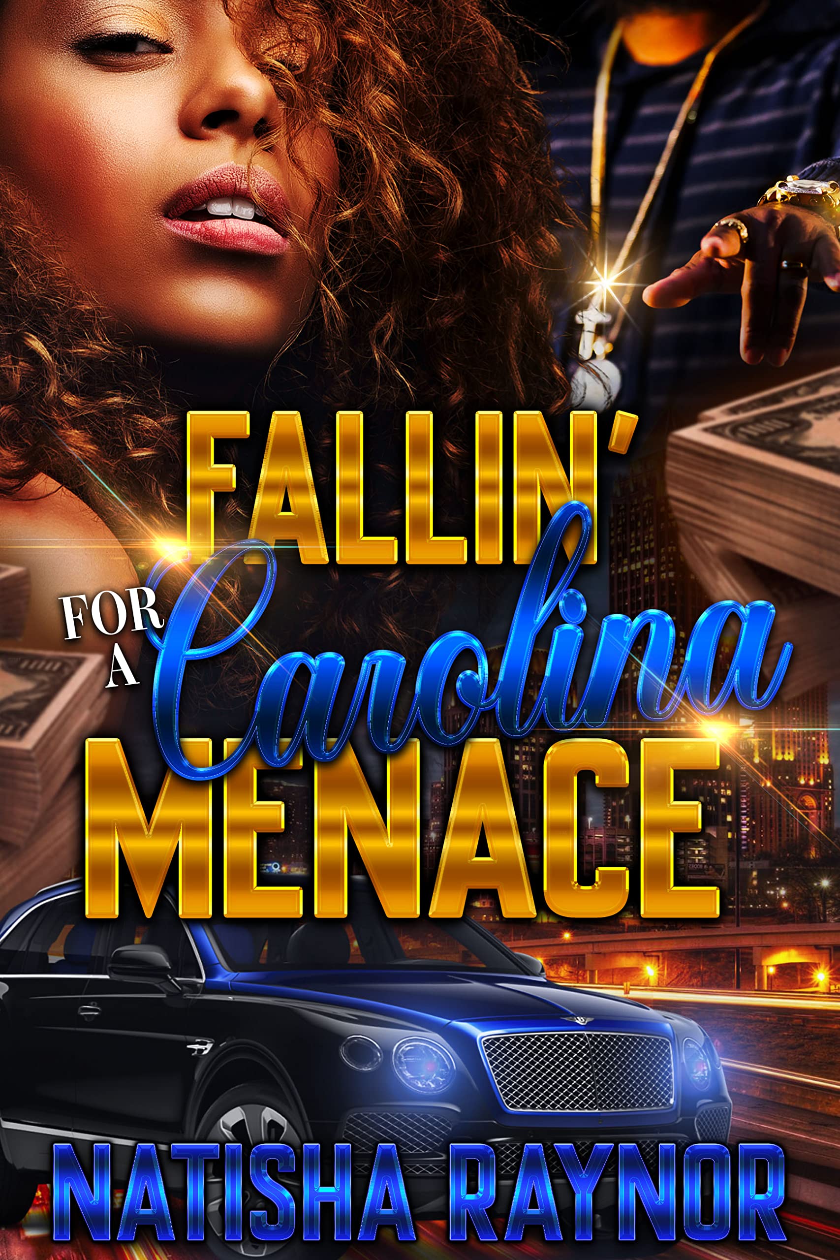 Fallin' for a Carolina Menace by Natisha Raynor | Goodreads