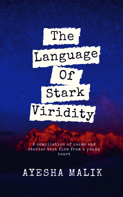 The Language Of Stark Viridity by Ayesha Malik | Goodreads