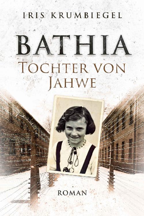 Bathia - Tochter von Jahwe by Iris Krumbiegel | Goodreads