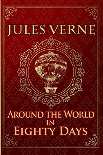 Around the World in 80 Days - Jules Verne: Illustrated edition by Jules ...