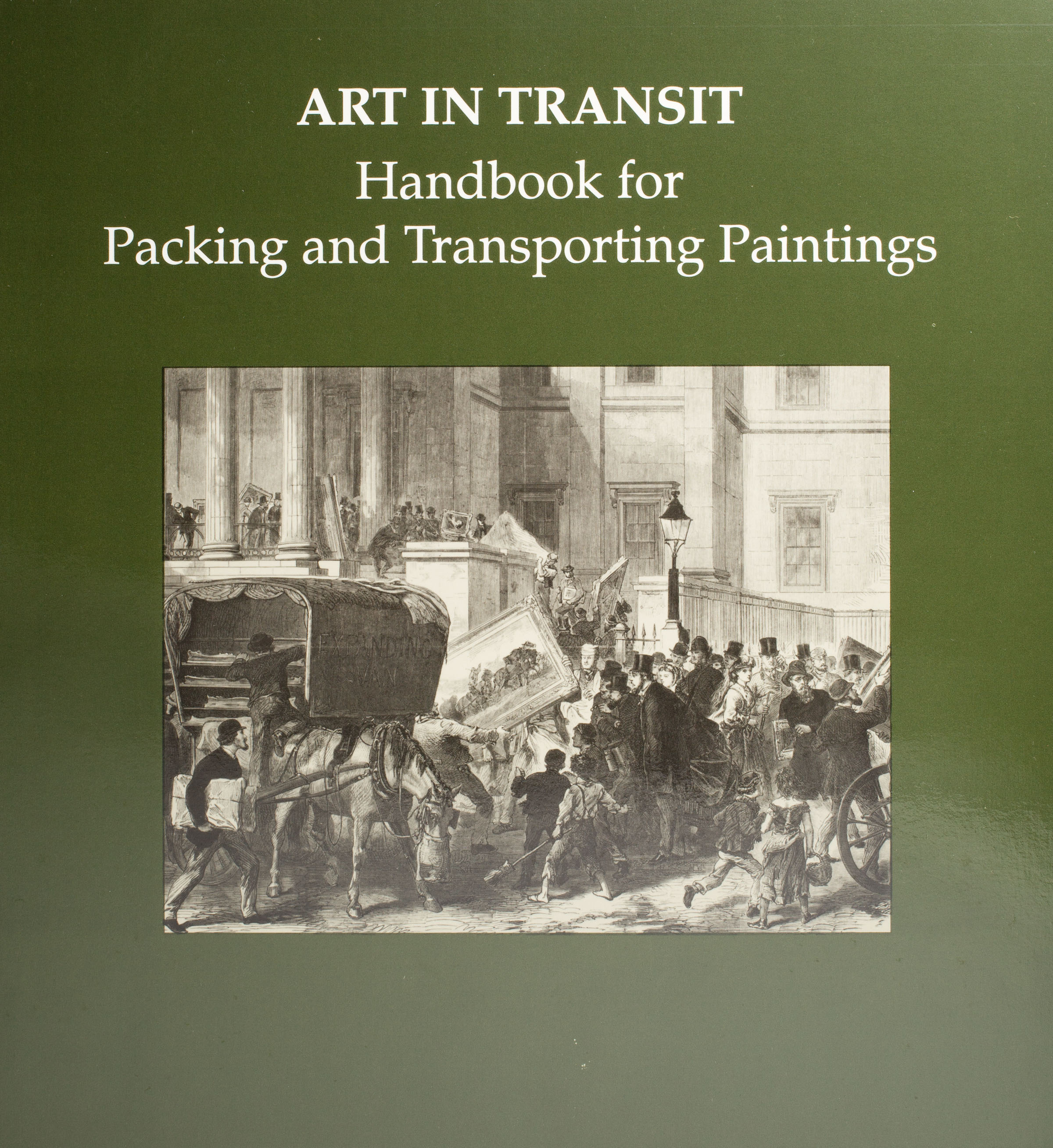 Art In Transit: Handbook for Packing and Transporting Paitings by ...