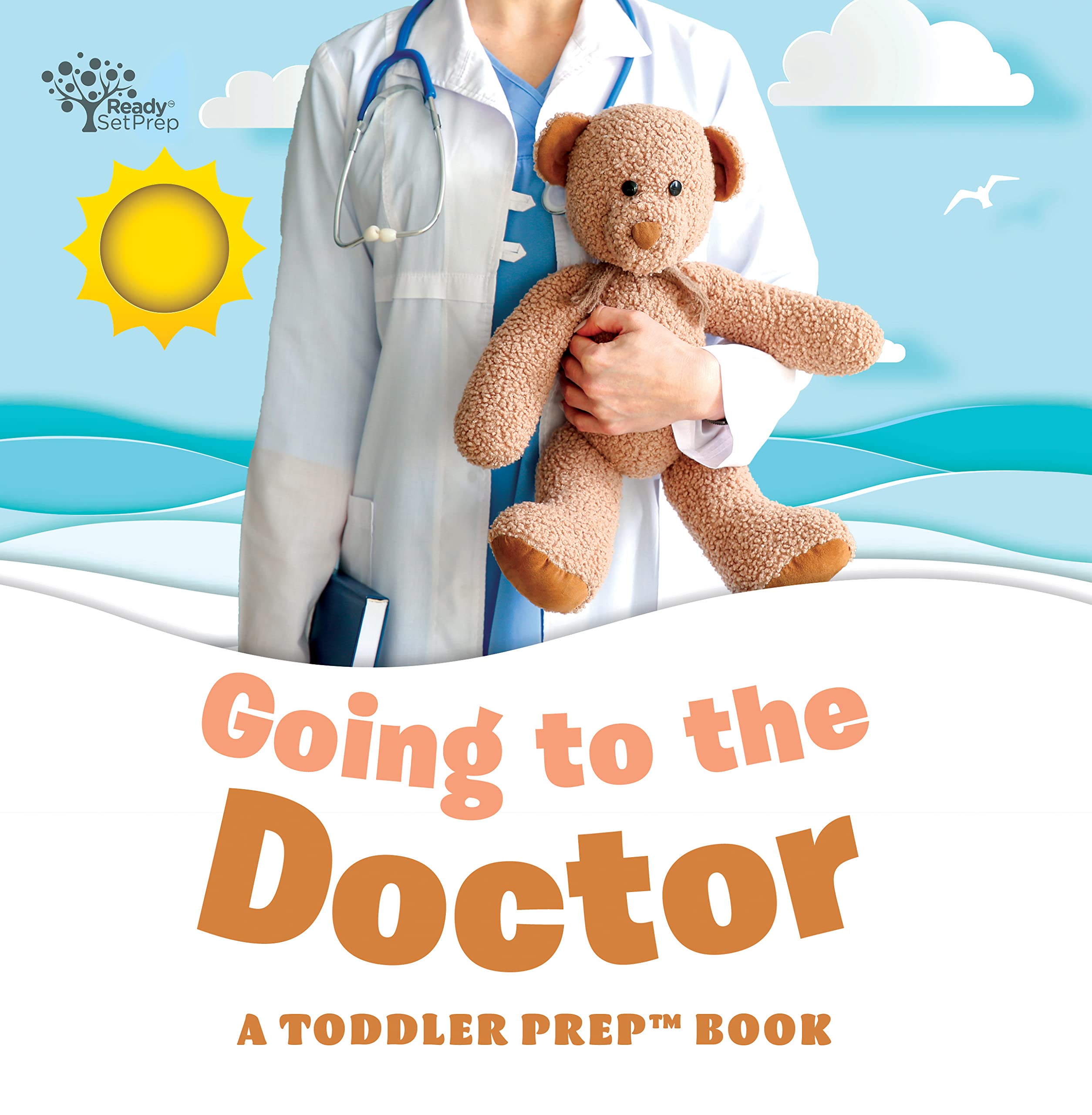 Going to the Doctor: A Toddler Prep Book by ReadySetPrep | Goodreads