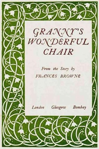 GRANNY'S WONDERFUL CHAIR by Francis Browne | Goodreads