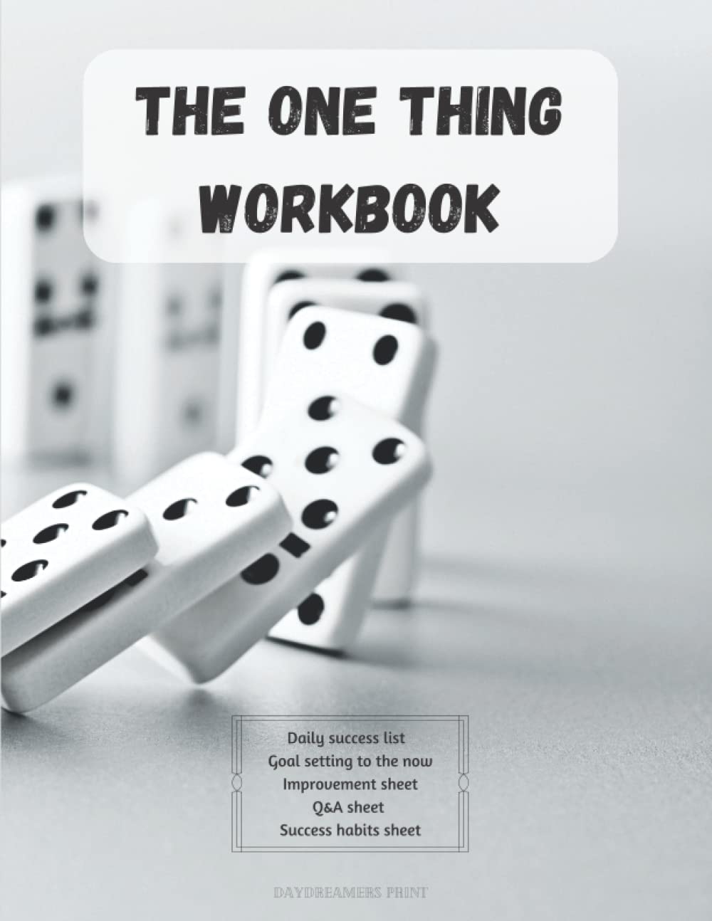 The One Thing Workbook: Workbook (Journal / Planner) based on The One ...