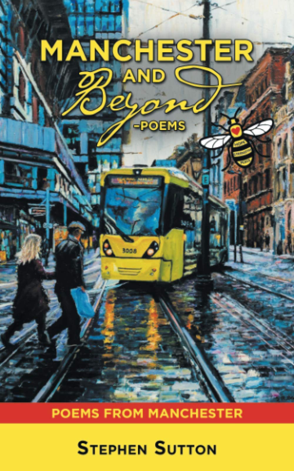 MANCHESTER AND BEYOND ?POEMS: POEMS FROM MANCHESTER by Stephen Sutton ...