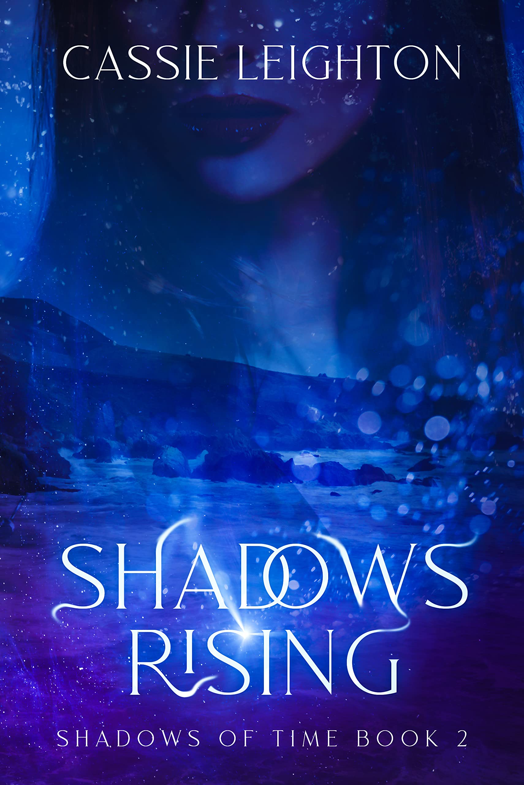 Shadows Rising (Shadows of Time, #2) by Cassie Leighton | Goodreads