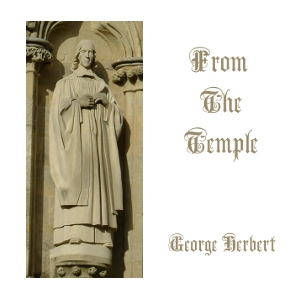 From the Temple by George Herbert | Goodreads