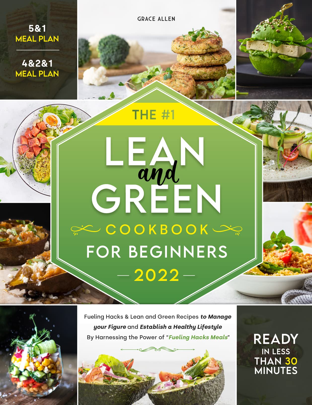 The Lean and Green Cookbook for Beginners 2022: Fueling Hacks & Lean ...