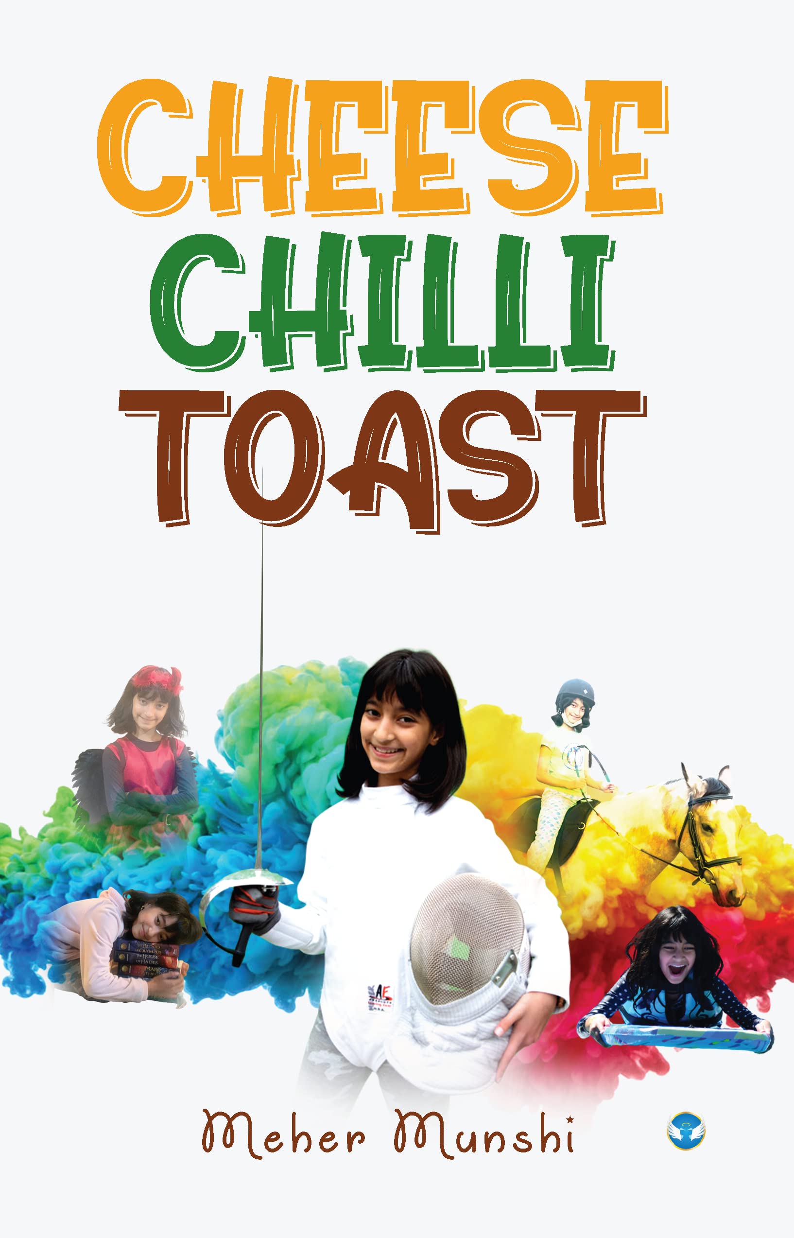 Cheese Chilli Toast by Meher Munshi | Goodreads