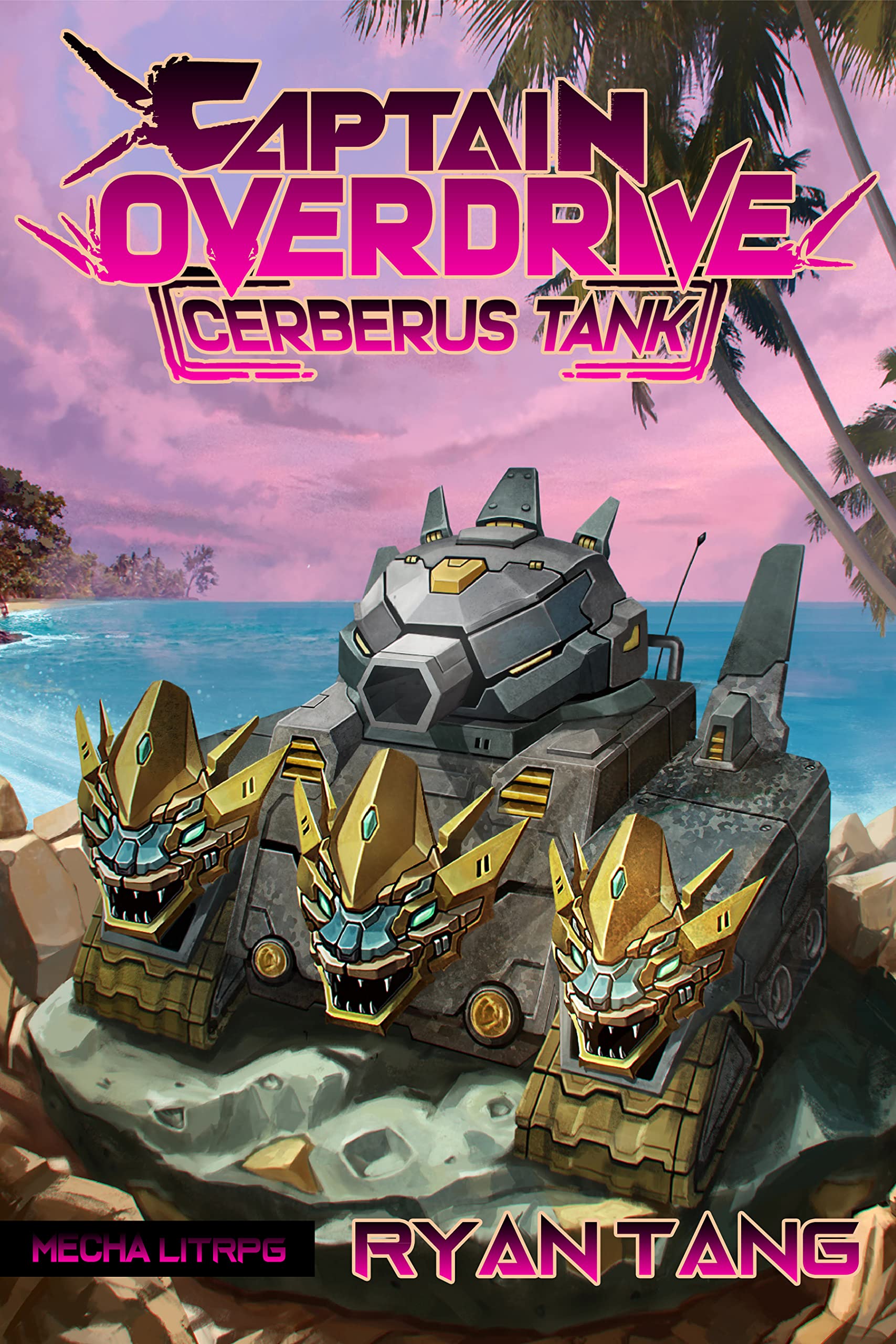 Cerberus Tank (Captain Overdrive #3) by Ryan Tang | Goodreads