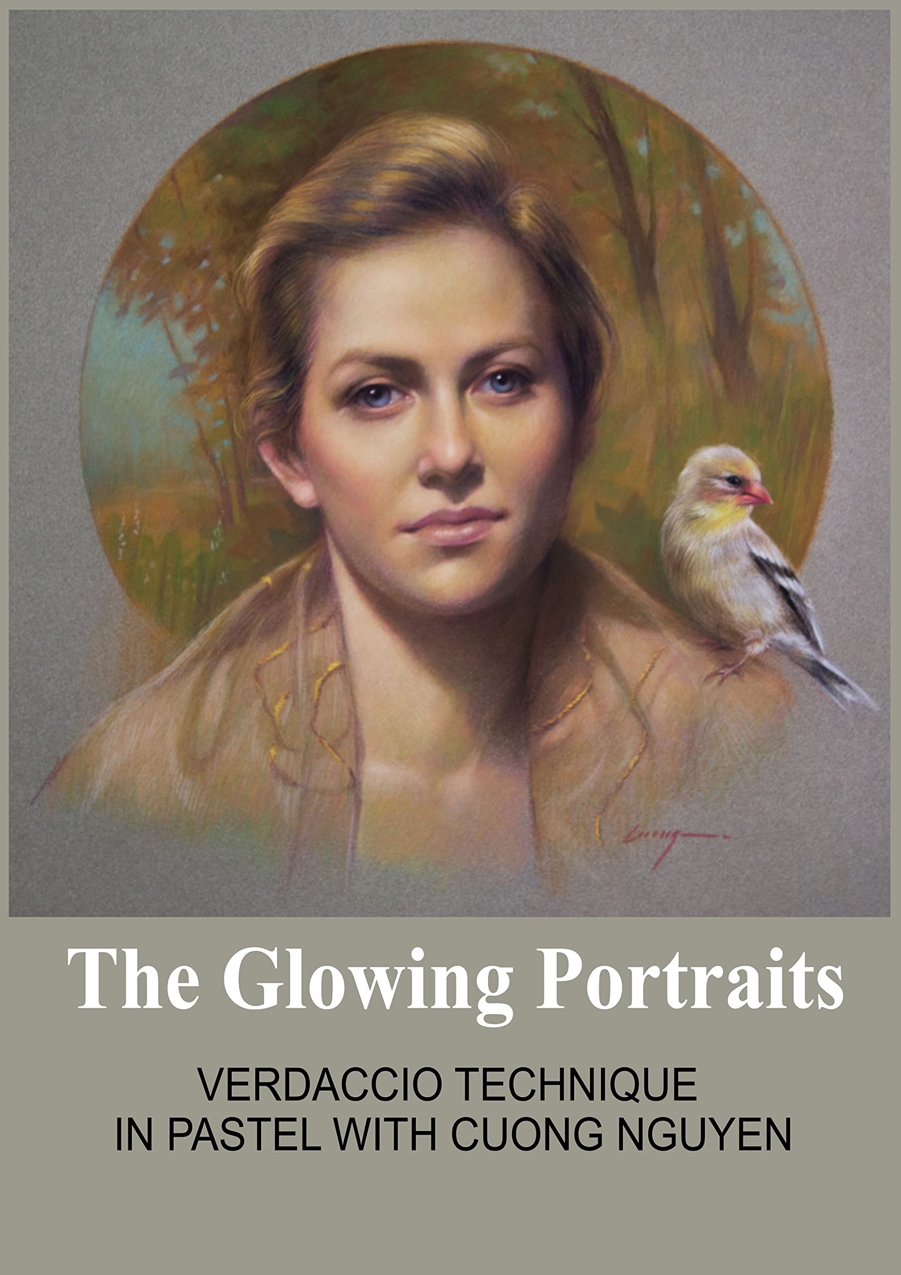 The Glowing Portraits: Verdaccio Technique In Pastel With Cuong Nguyen by iCuong Nguyen | Goodreads