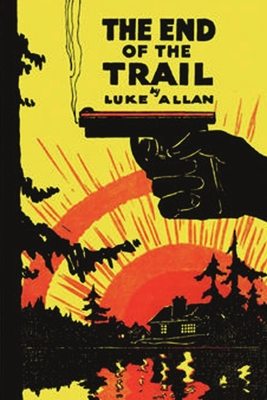 The End of the Trail by Luke Allan | Goodreads
