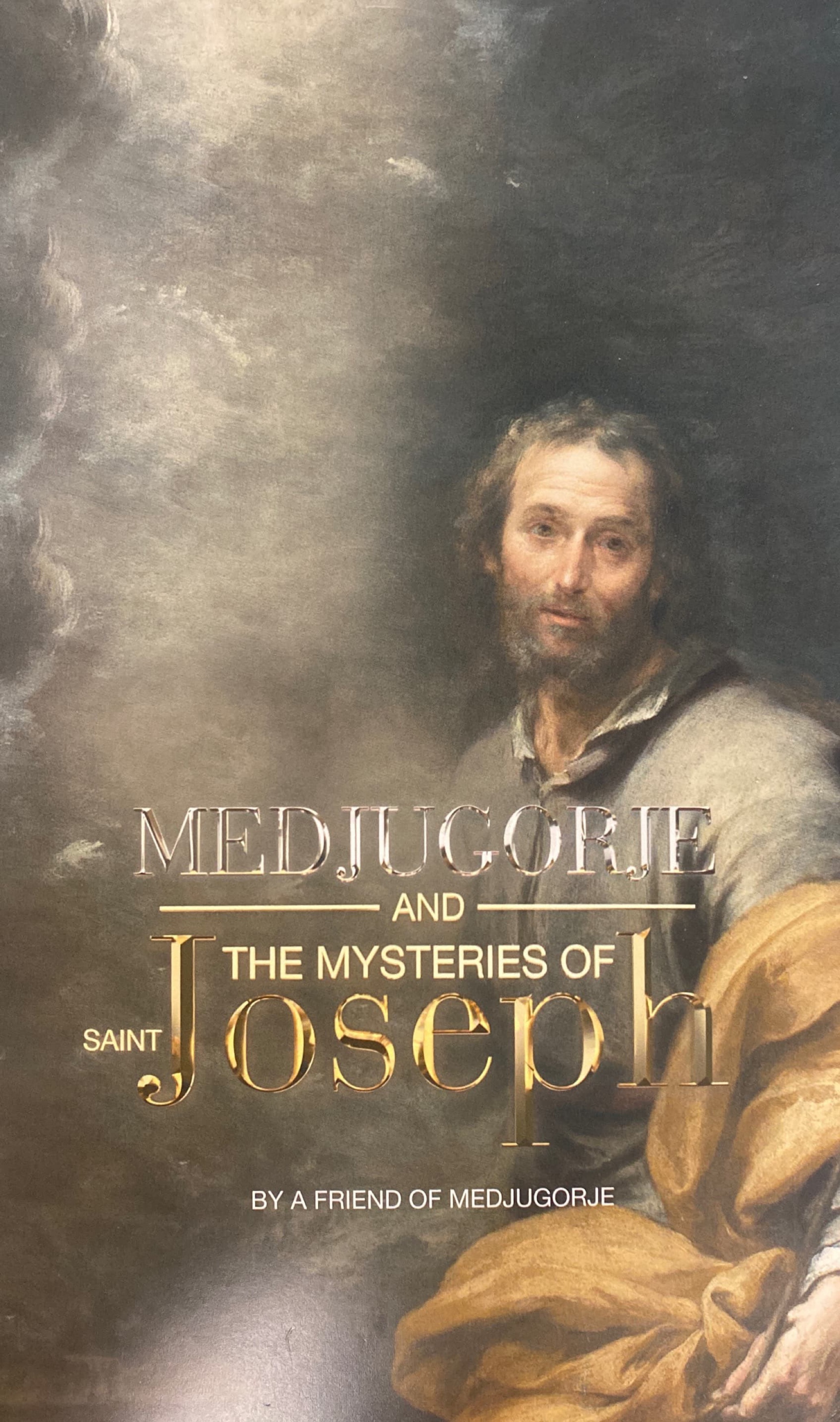 Medjugorje and the Mysteries of Saint Joseph by Friend of Medjugorje ...