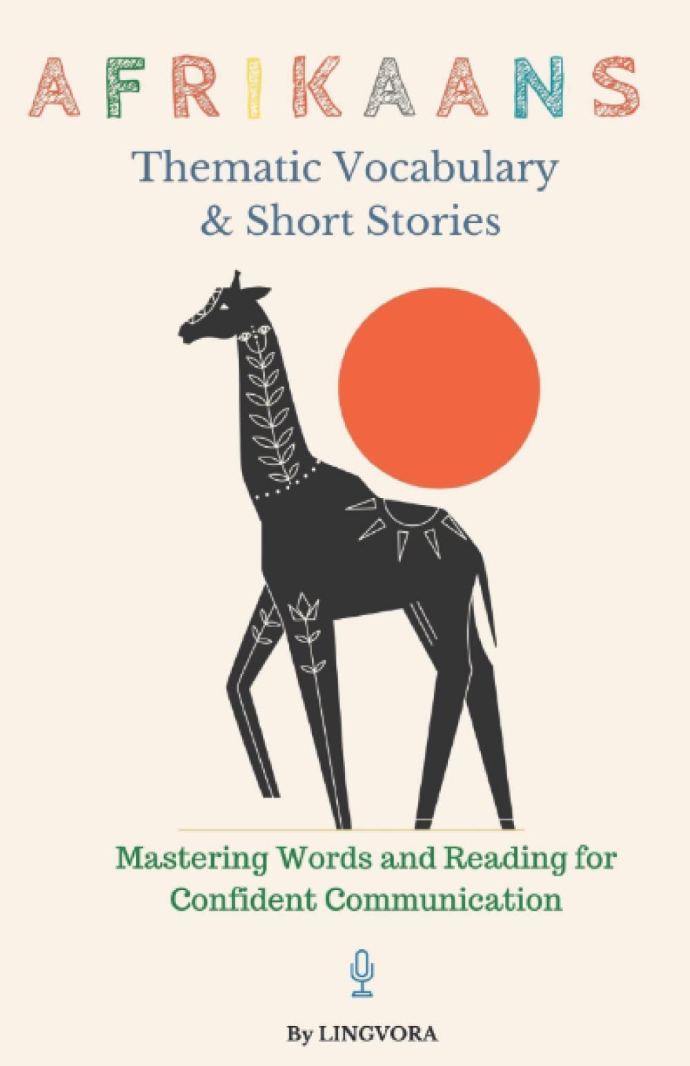 Afrikaans: Thematic Vocabulary and Short Stories by Lingvora Books ...