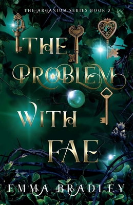 The Problem With Fae by Emma Bradley | Goodreads