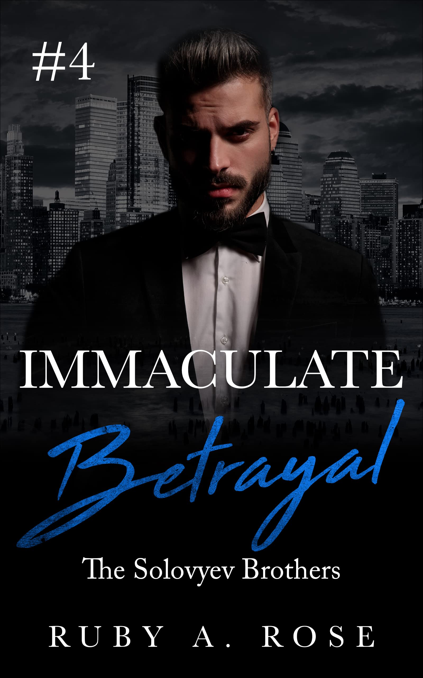 Immaculate Betrayal Book 4 (The Solovyev Brothers 1) by Ruby A. Rose ...