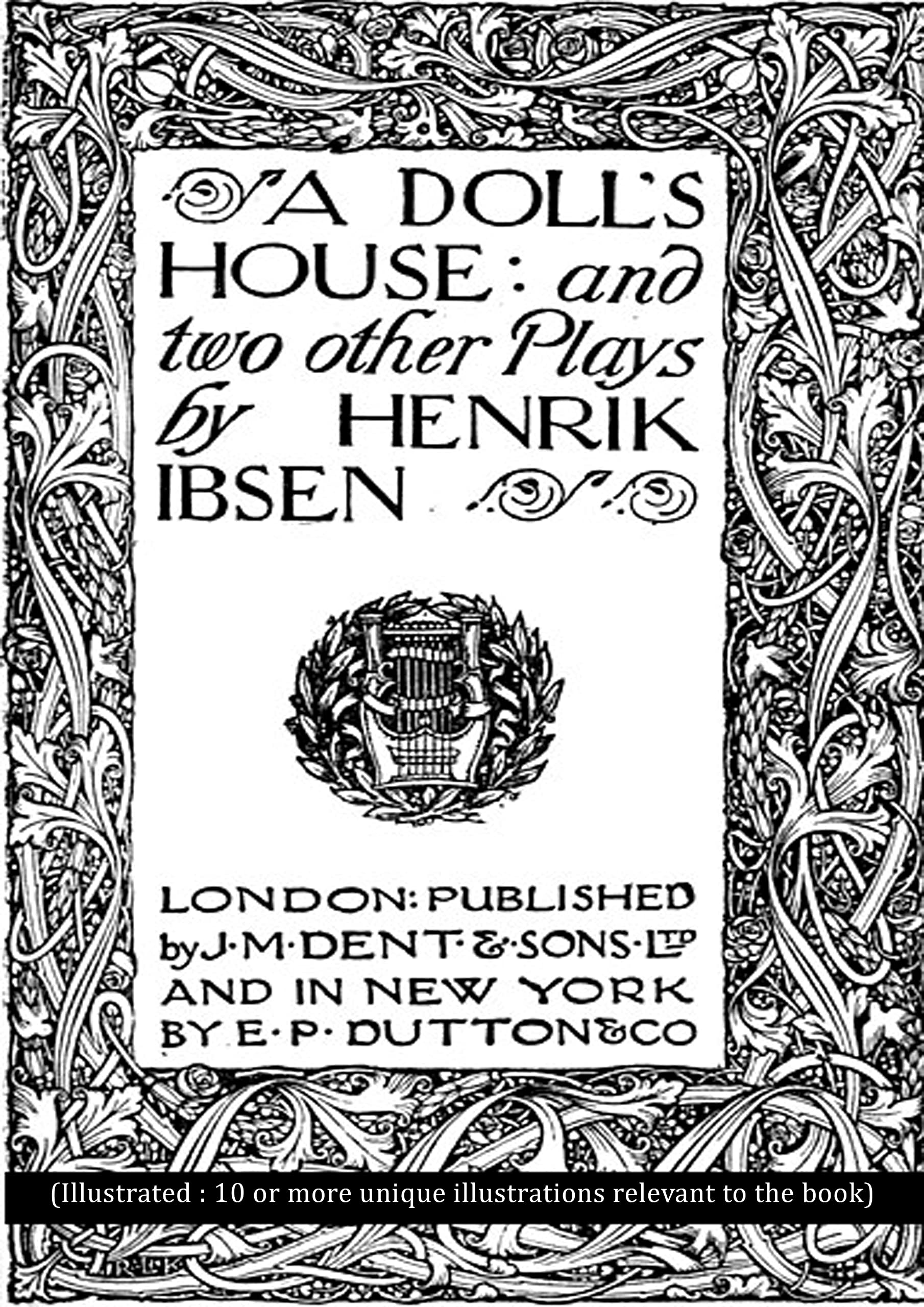 A Doll s House And A Play By Henrik Ibsen Illustrated 10 Or More a-doll-s-house-and-a-play-by-henrik-ibsen-illustrated-10-or-more
