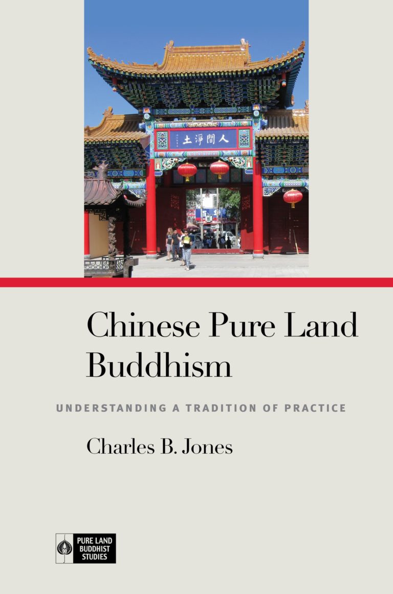 Chinese Pure Land Buddhism: Understanding a Tradition of Practice by ...