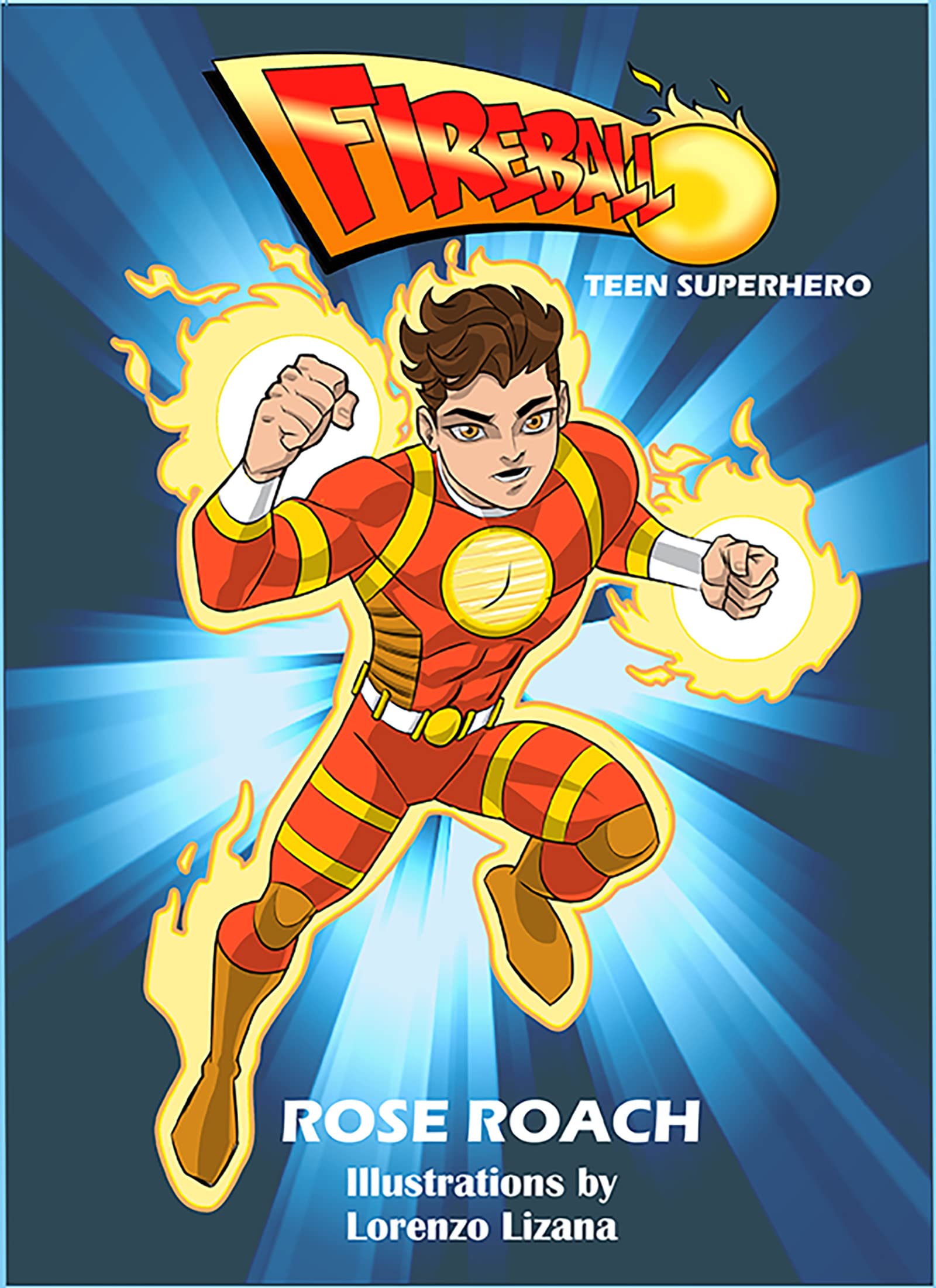 Fireball Teen Superhero by Rose Roach | Goodreads