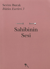 Sahibinin Sesi - Bütün Eserleri 3 by Sevim Burak | Goodreads