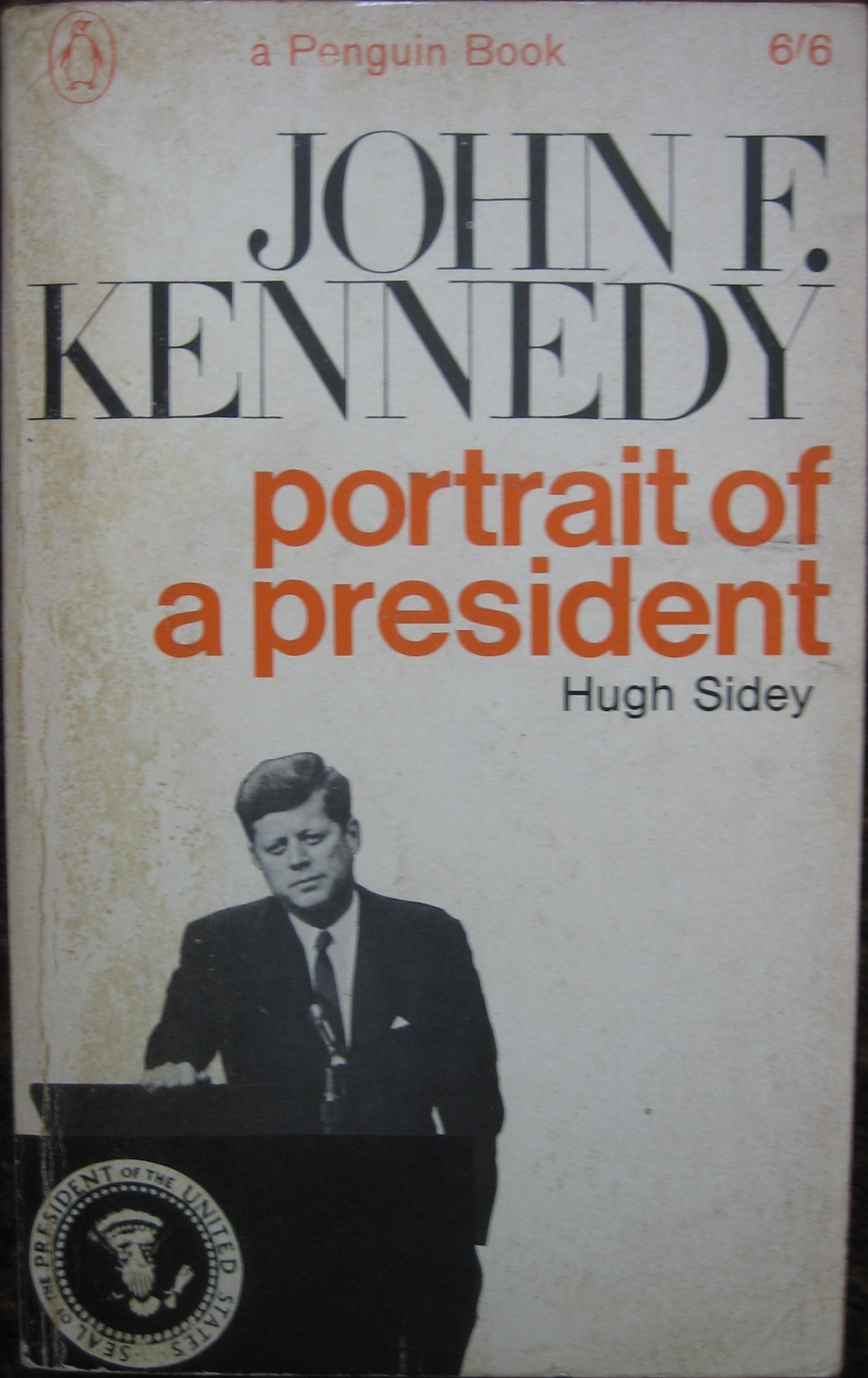 John F. Kennedy: Portrait of a President by Hugh Sidey | Goodreads