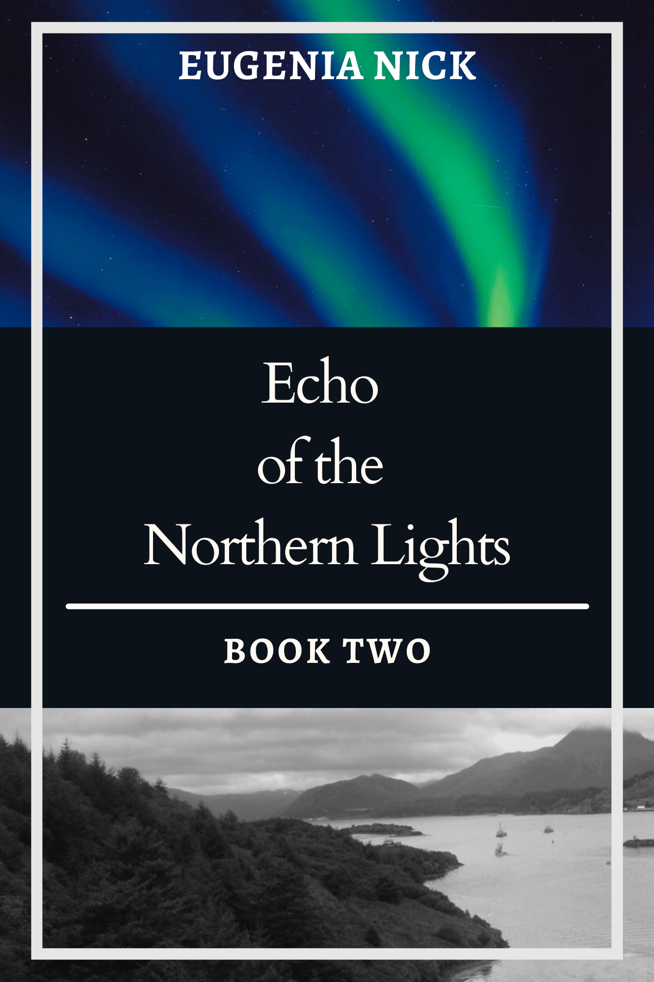 Echo of the Northern Lights (Book #2) by Eugenia Nick | Goodreads
