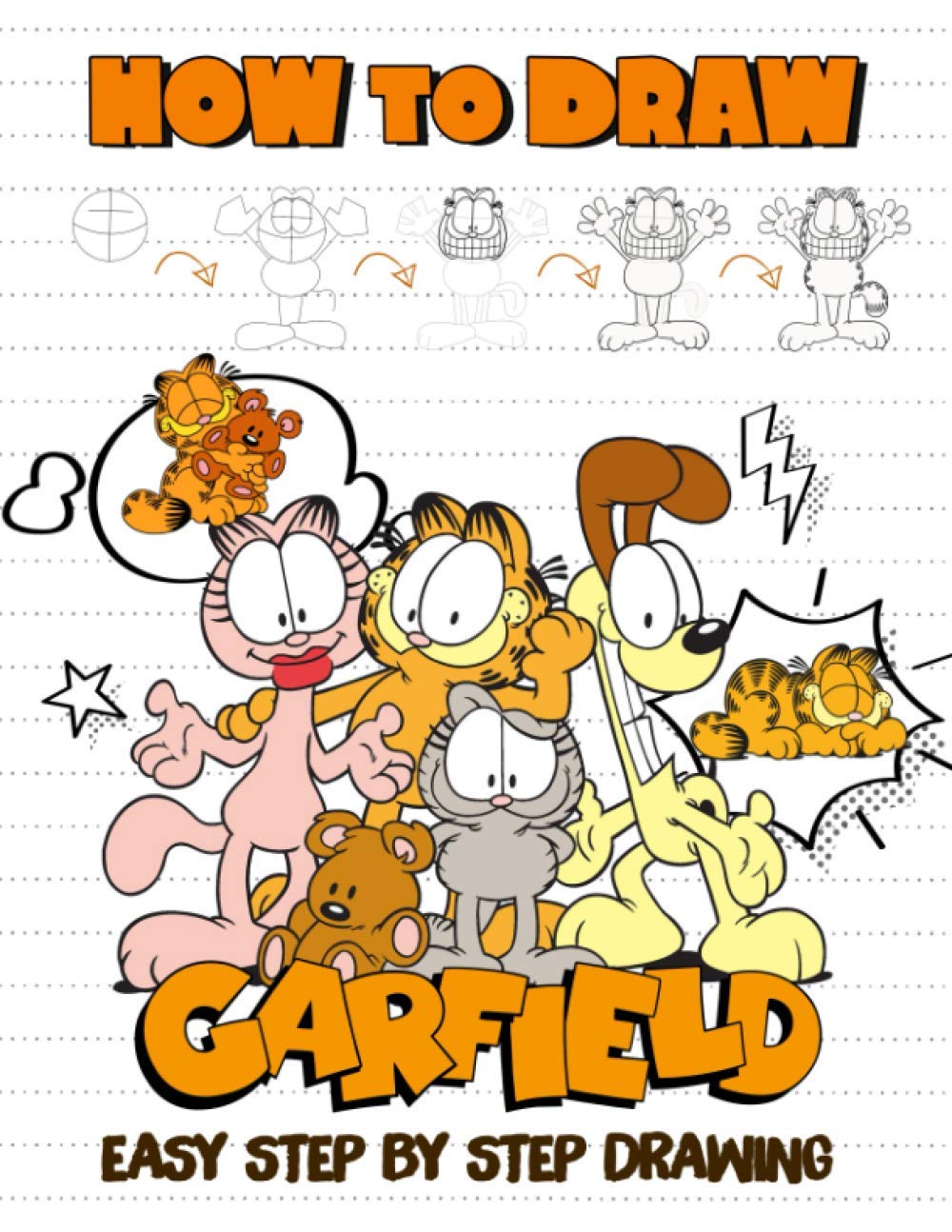 How to Draw Garfield: The Step By Step Guide To Drawing Character ...
