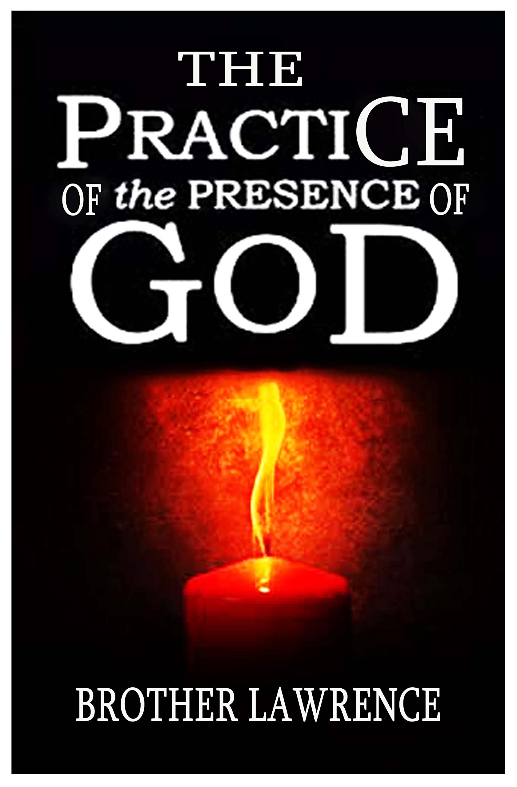 Brother Lawrence:The Practice of the Presence of God-Original Edition ...