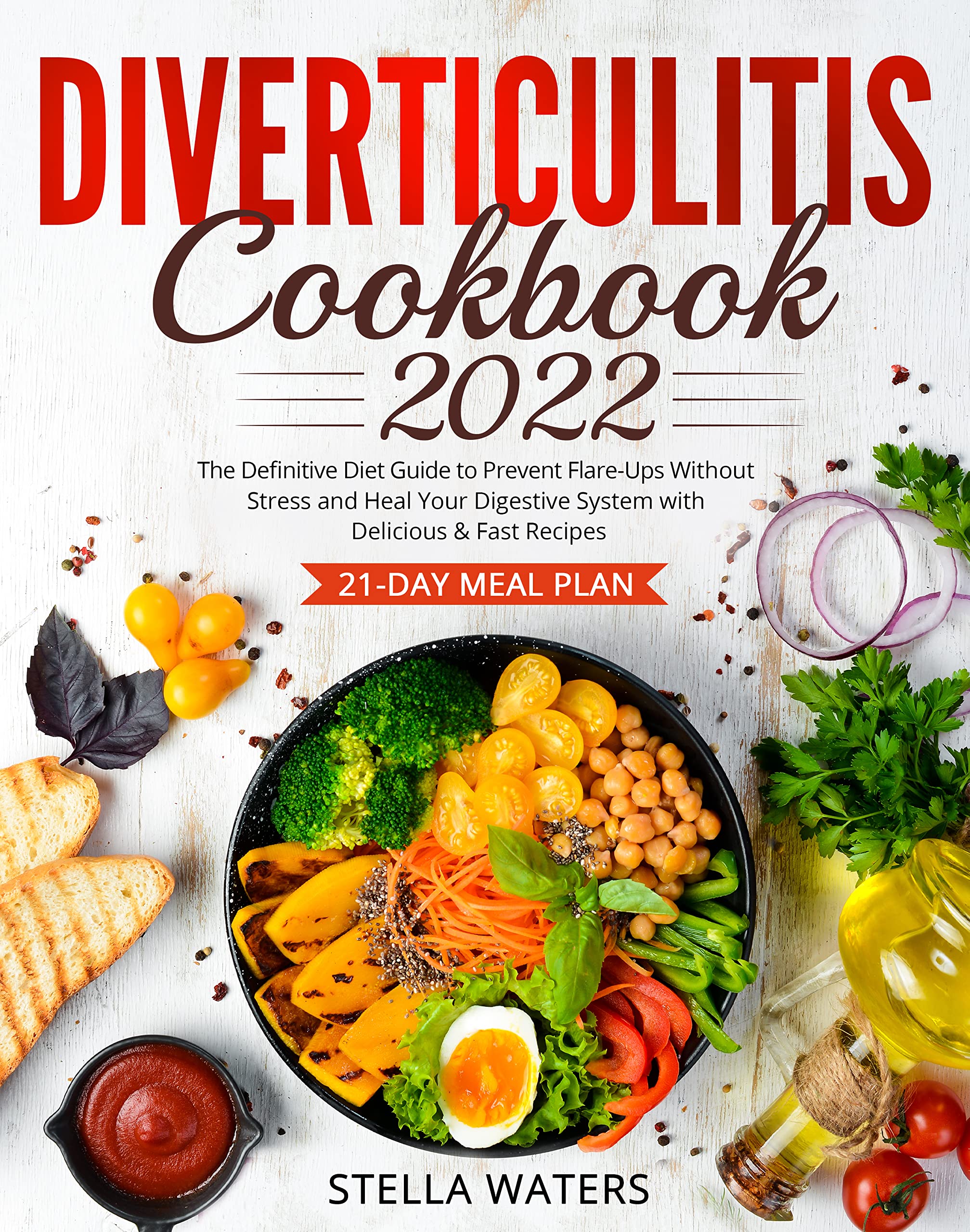 Diverticulitis Cookbook 2022: The Definitive Diet Guide to Prevent ...