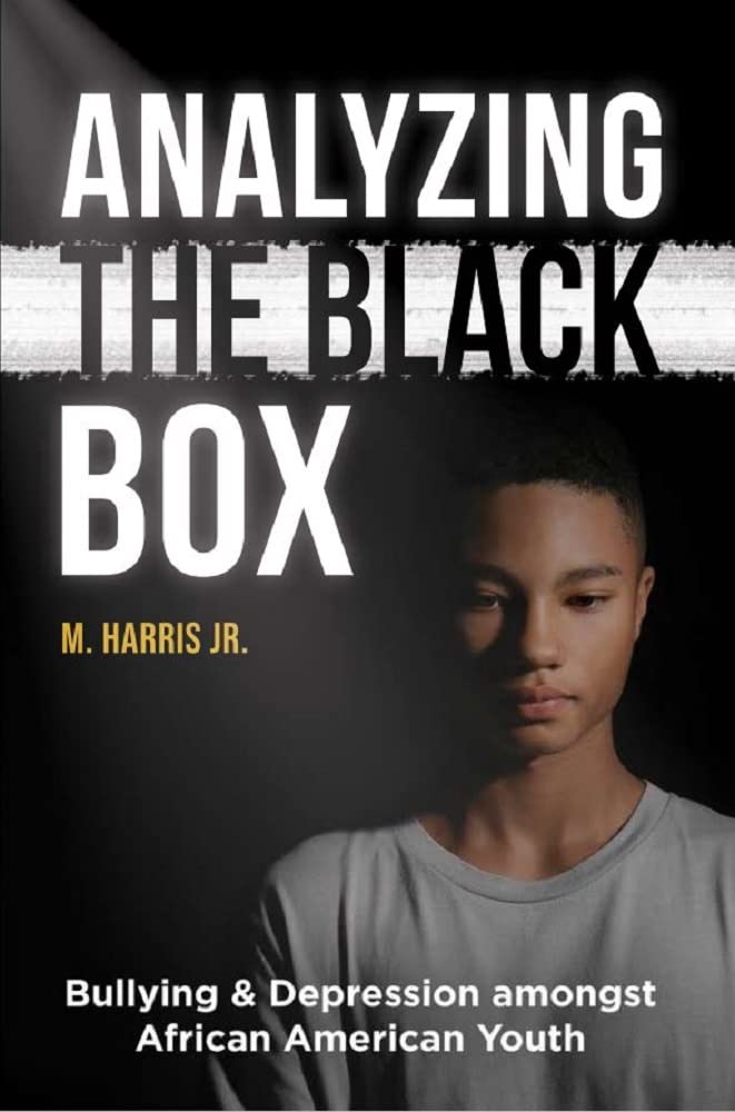 Analyzing the Black Box: Bullying & Depression amongst African American ...