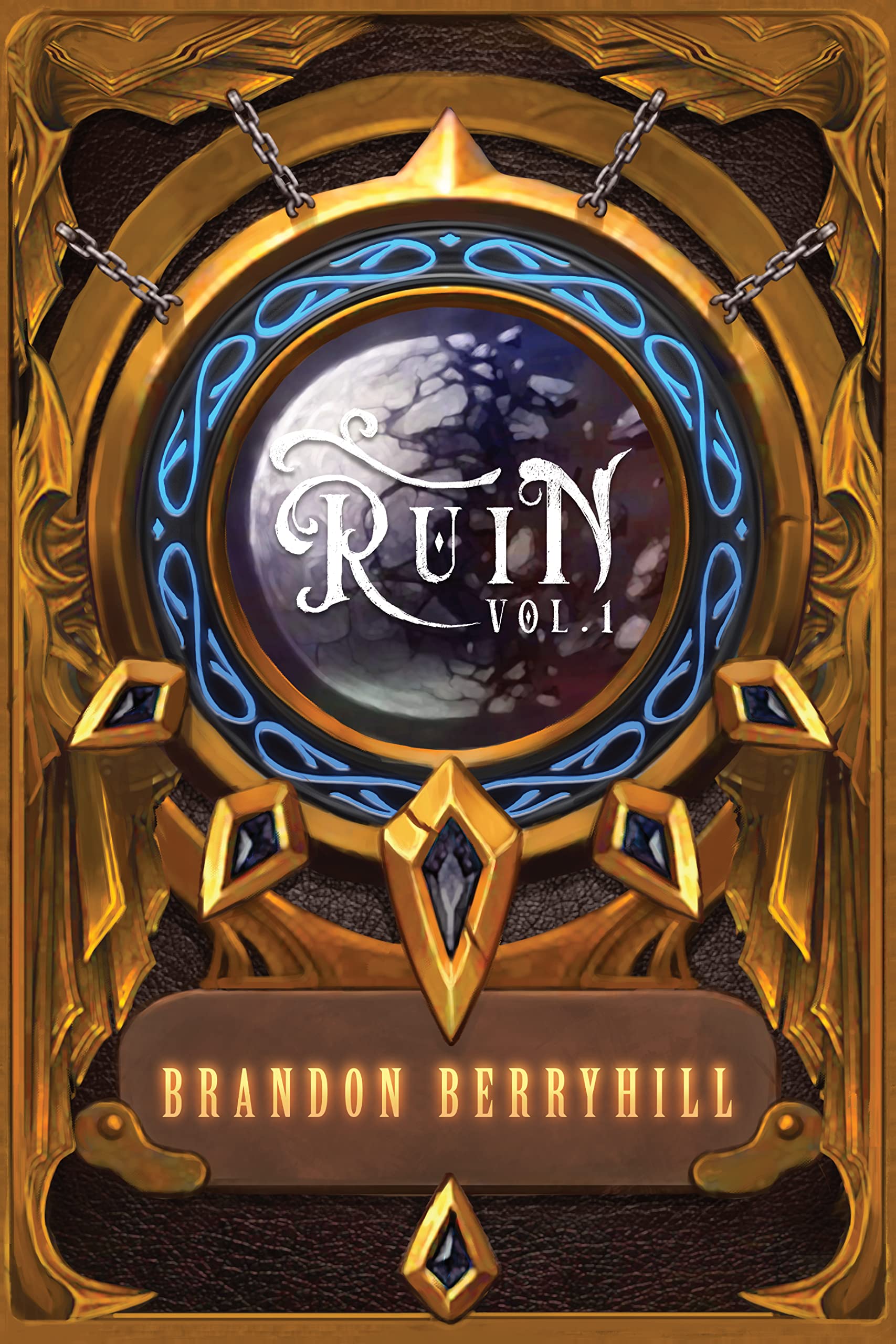 Ruin Volume 1 by Brandon Berryhill | Goodreads