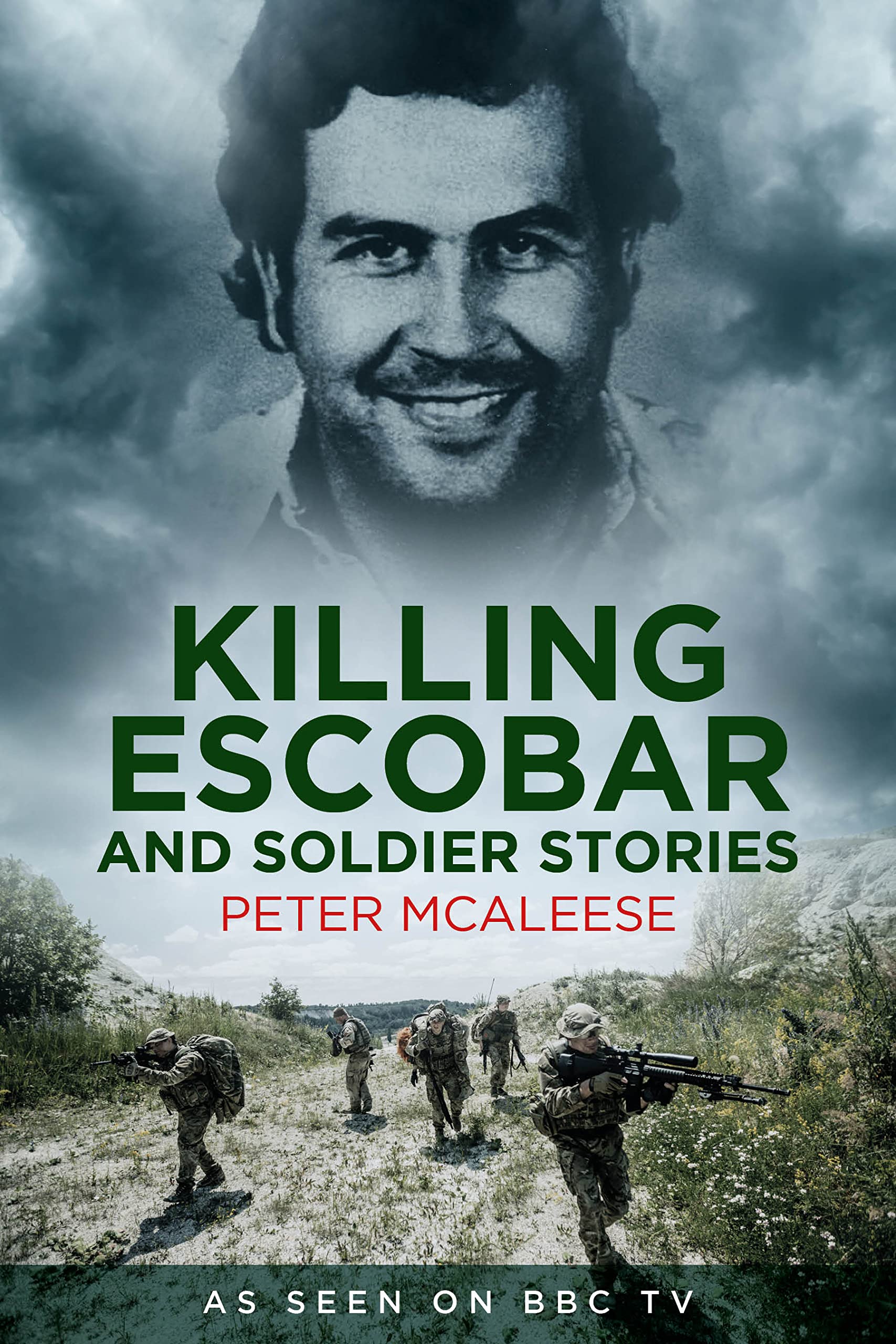 Killing Escobar and Soldier Stories by Peter McAleese | Goodreads