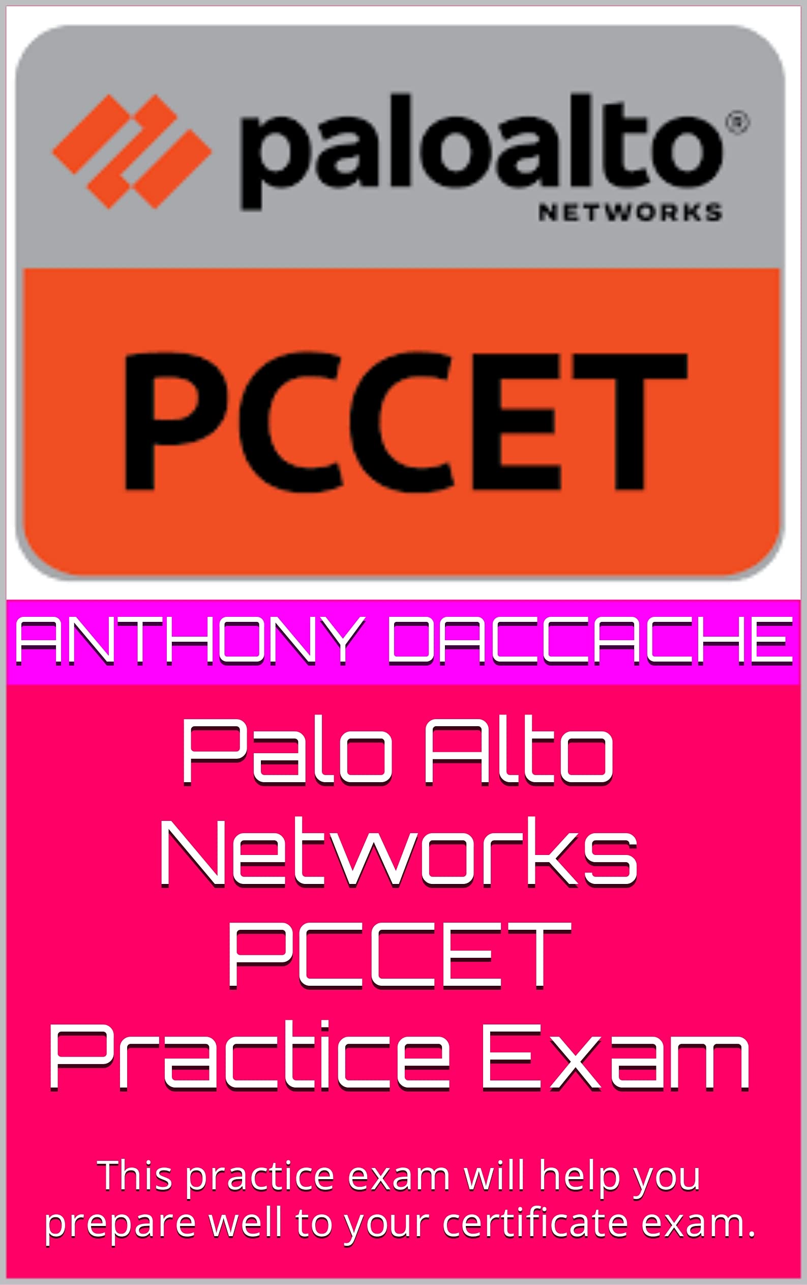 Palo Alto Networks PCCET Practice Exam: This practice exam will help you prepare well to your ...