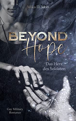 Beyond Hope - Das Herz des Soldaten by Mika D. Mon | Goodreads