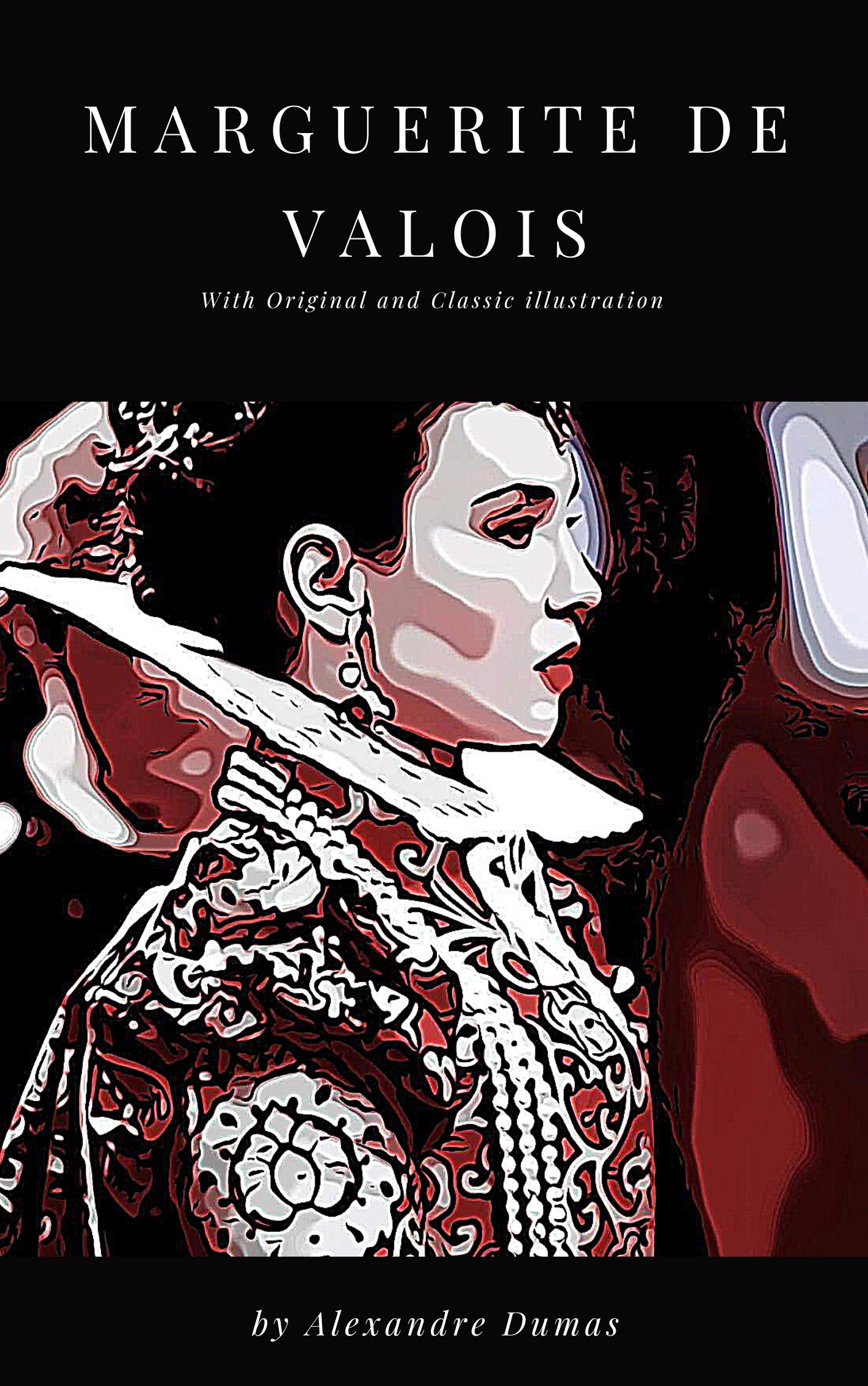 Marguerite de Valois by Alexandre Dumas: With Original and Classic ...