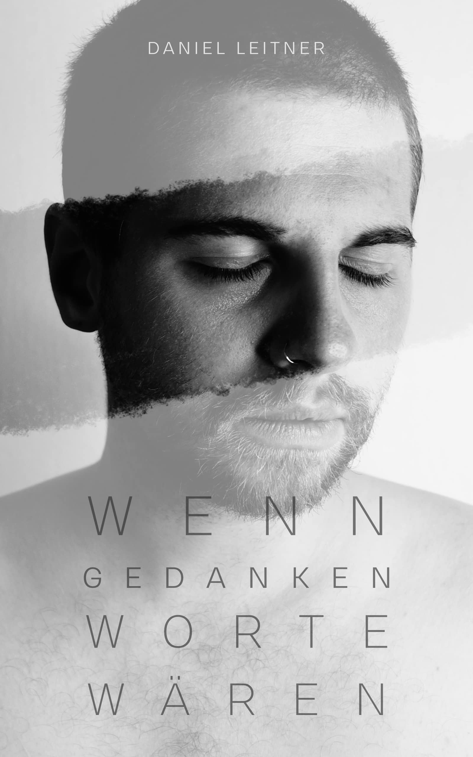 Wenn Gedanken Worte wären (German Edition) by Daniel Leitner | Goodreads