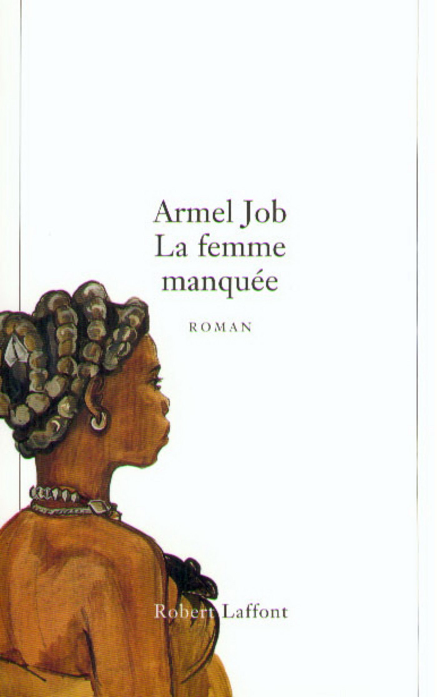 La femme manquée (Hors Collection) (French Edition) by Armel Job | Goodreads