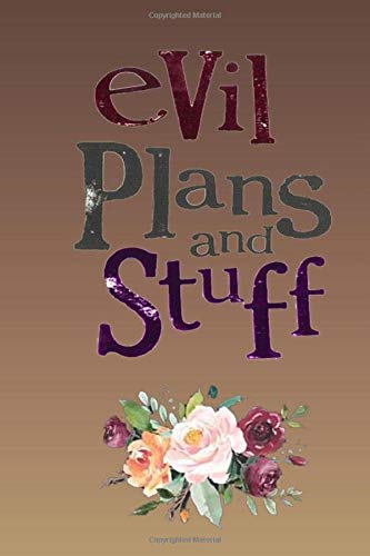 Evil Plans And Stuff Funny Office Notebook: evil plans by Lined ...